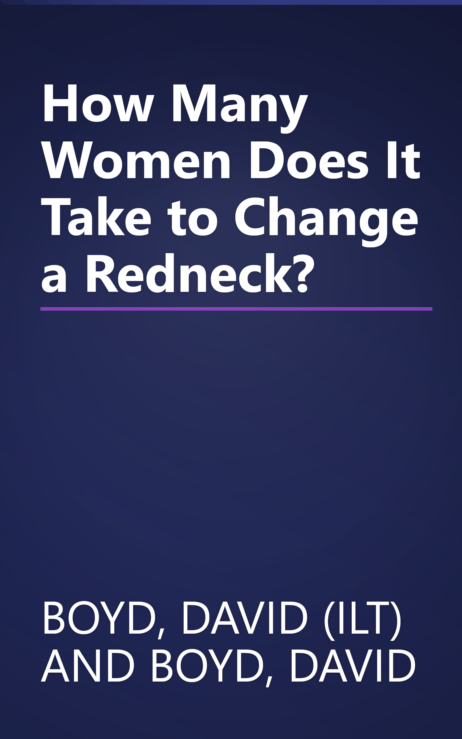 How Many Women Does It Take to Change a Redneck? book cover