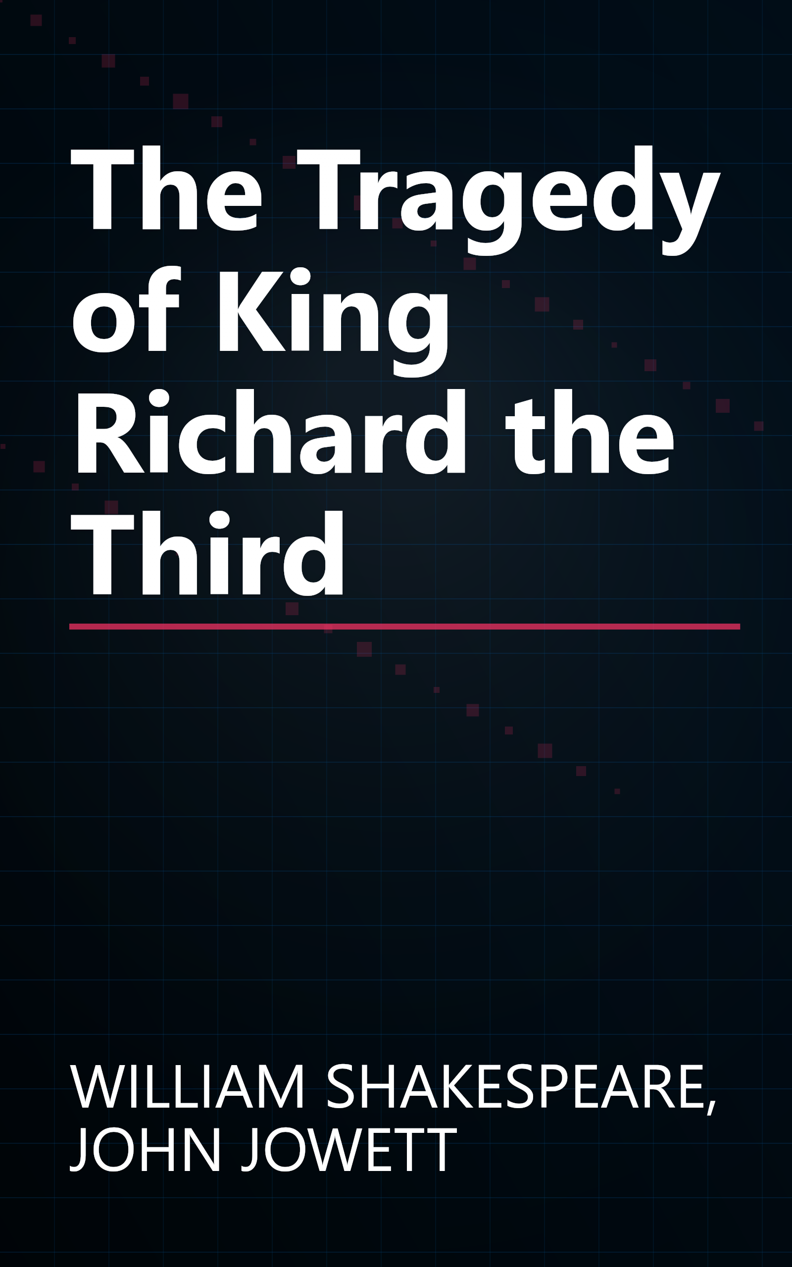 The Tragedy of King Richard the Third book cover