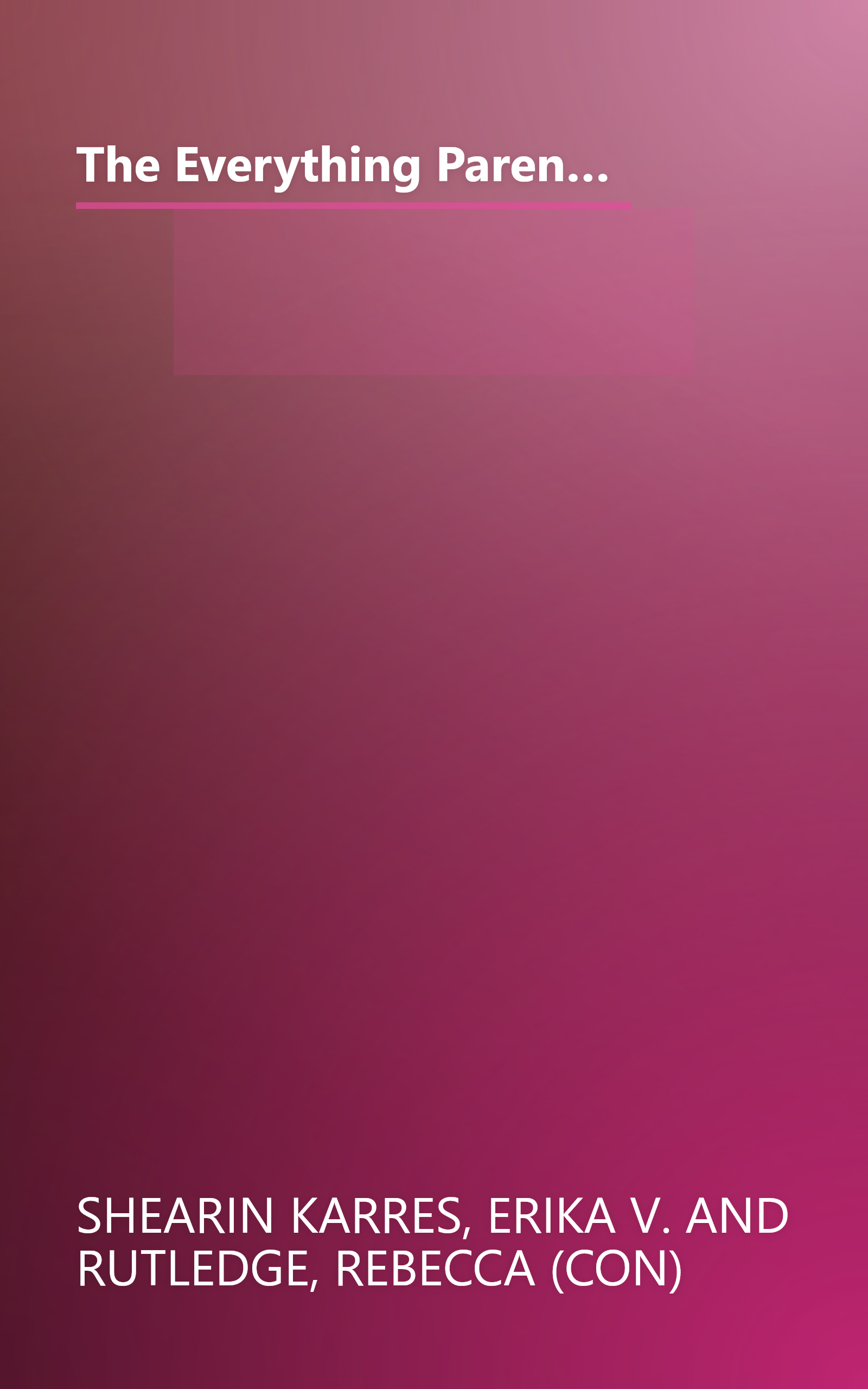 The Everything Parent's Guide To Raising Girls: A Complete Handbook to Develop Confidence, Promote Self-Esteem and Improve Communication book cover