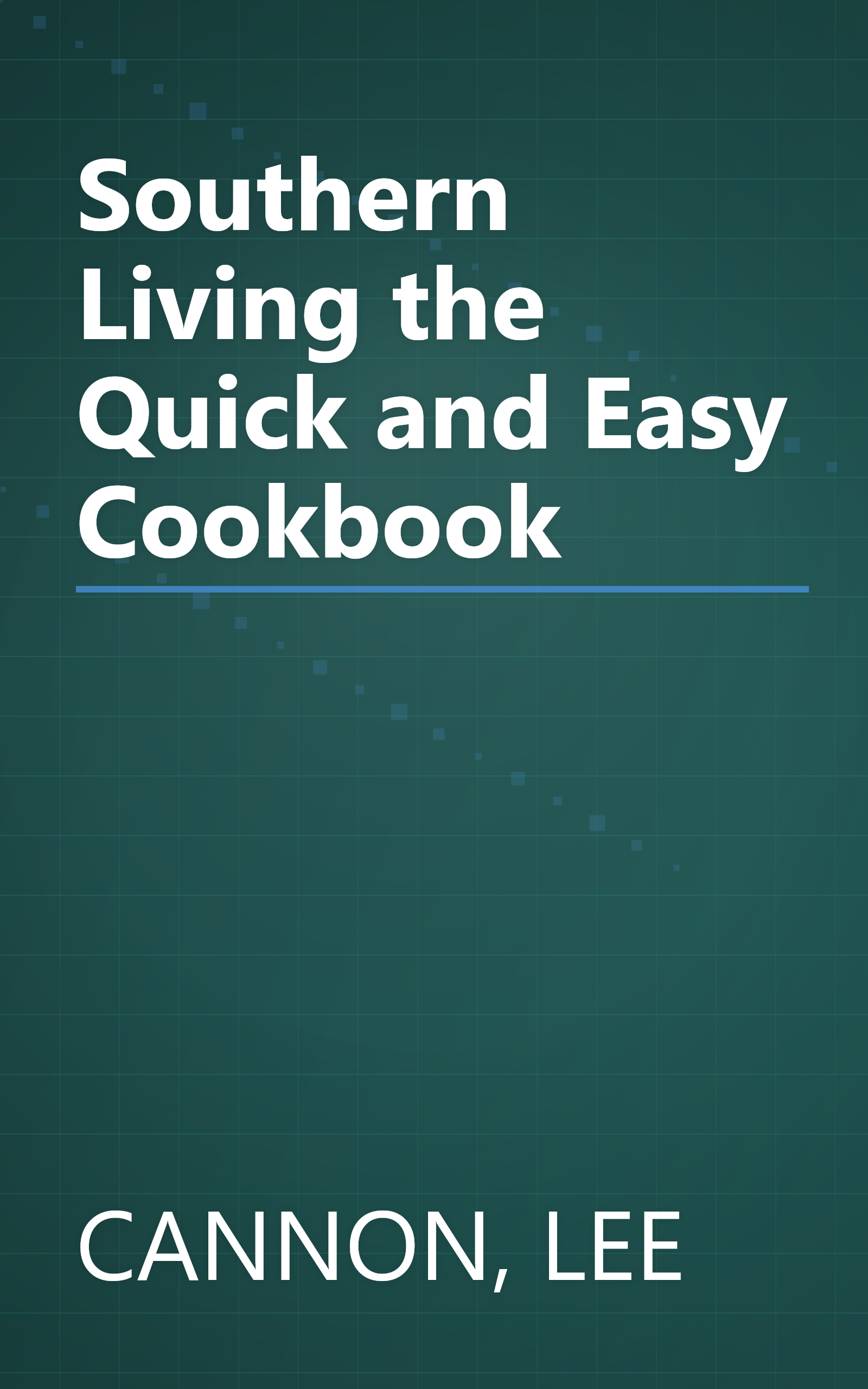 Southern Living the Quick and Easy Cookbook book cover