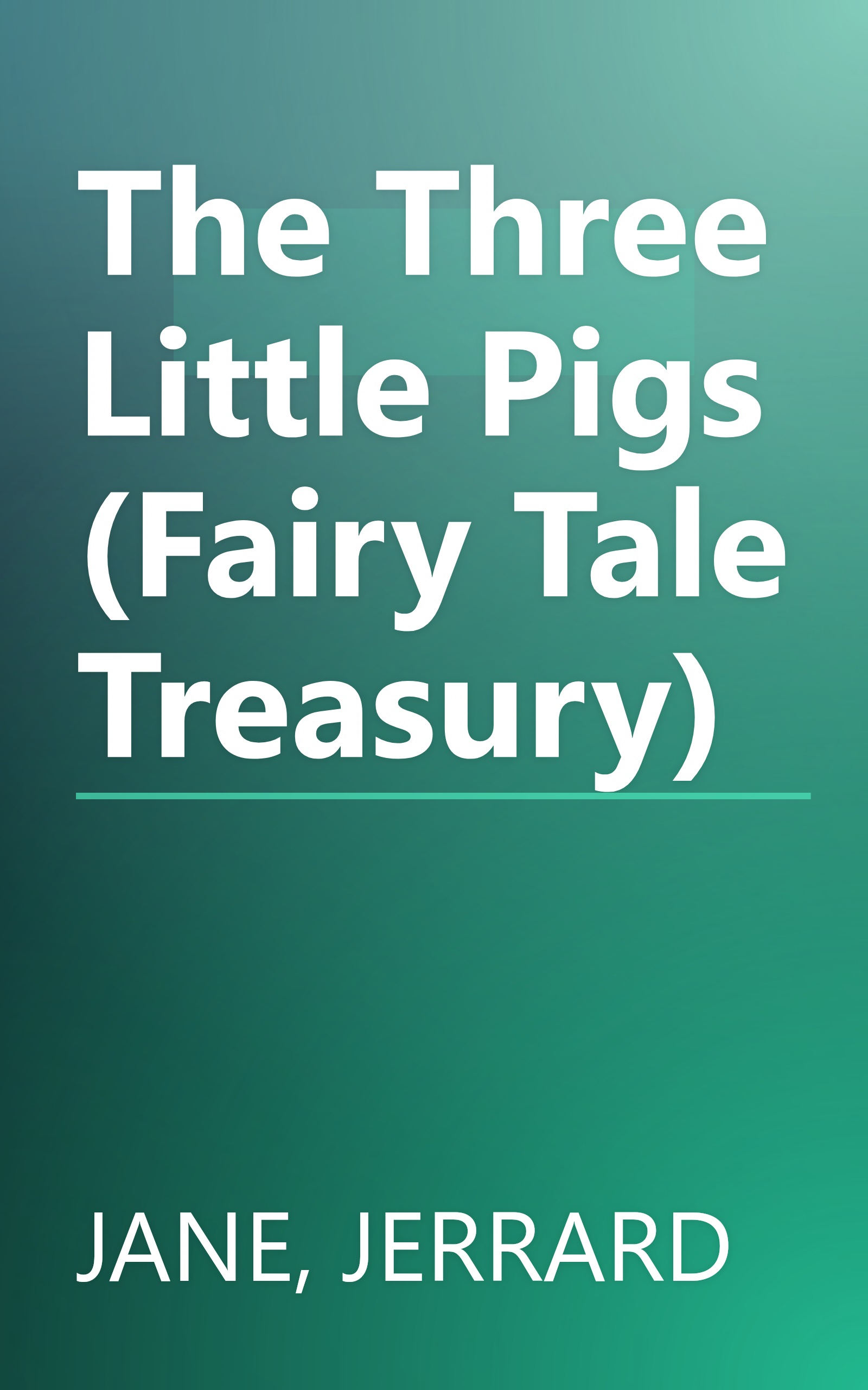 The Three Little Pigs (Fairy Tale Treasury) book cover