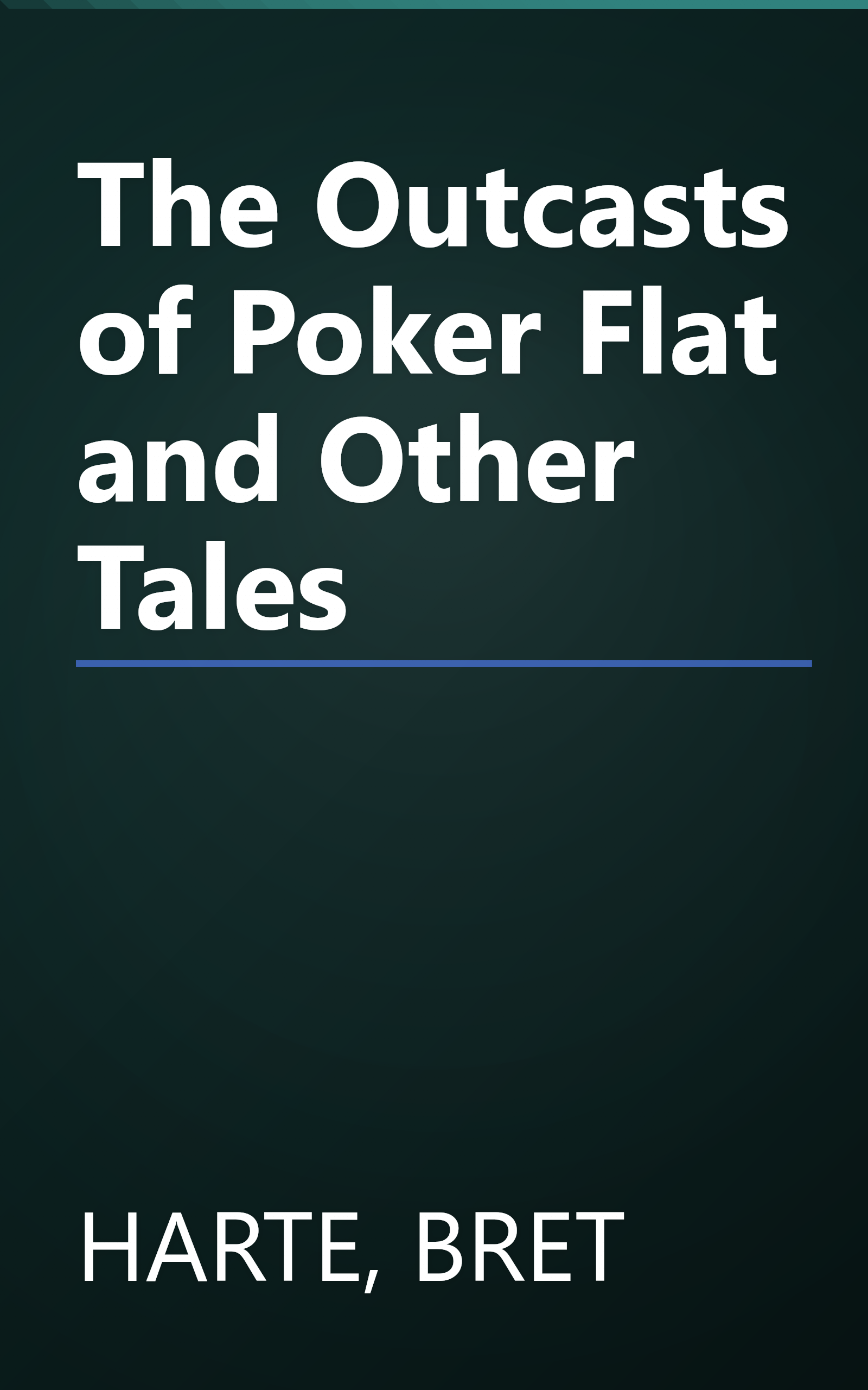 The Outcasts of Poker Flat and Other Tales book cover
