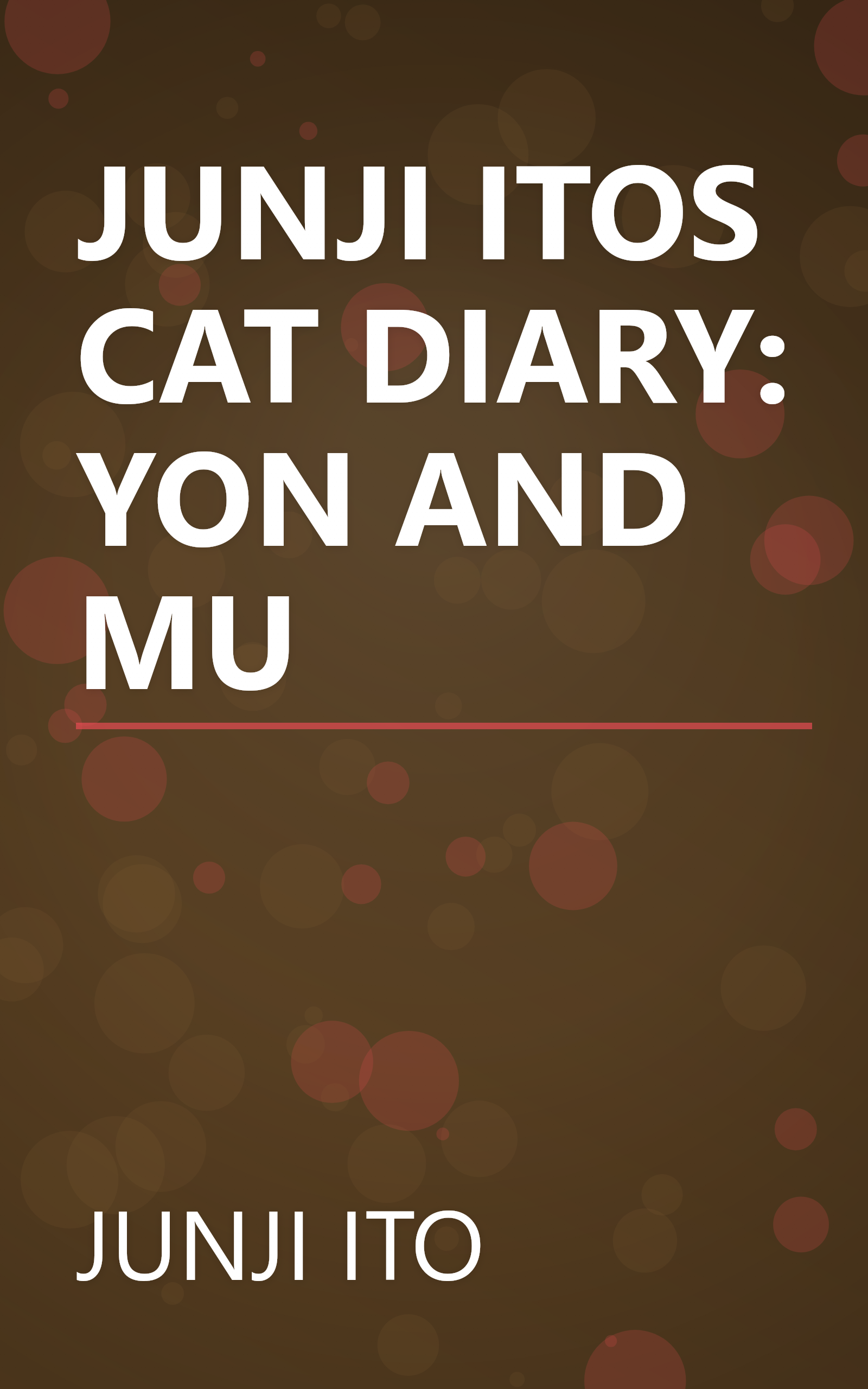 JUNJI ITOS CAT DIARY: YON AND MU book cover