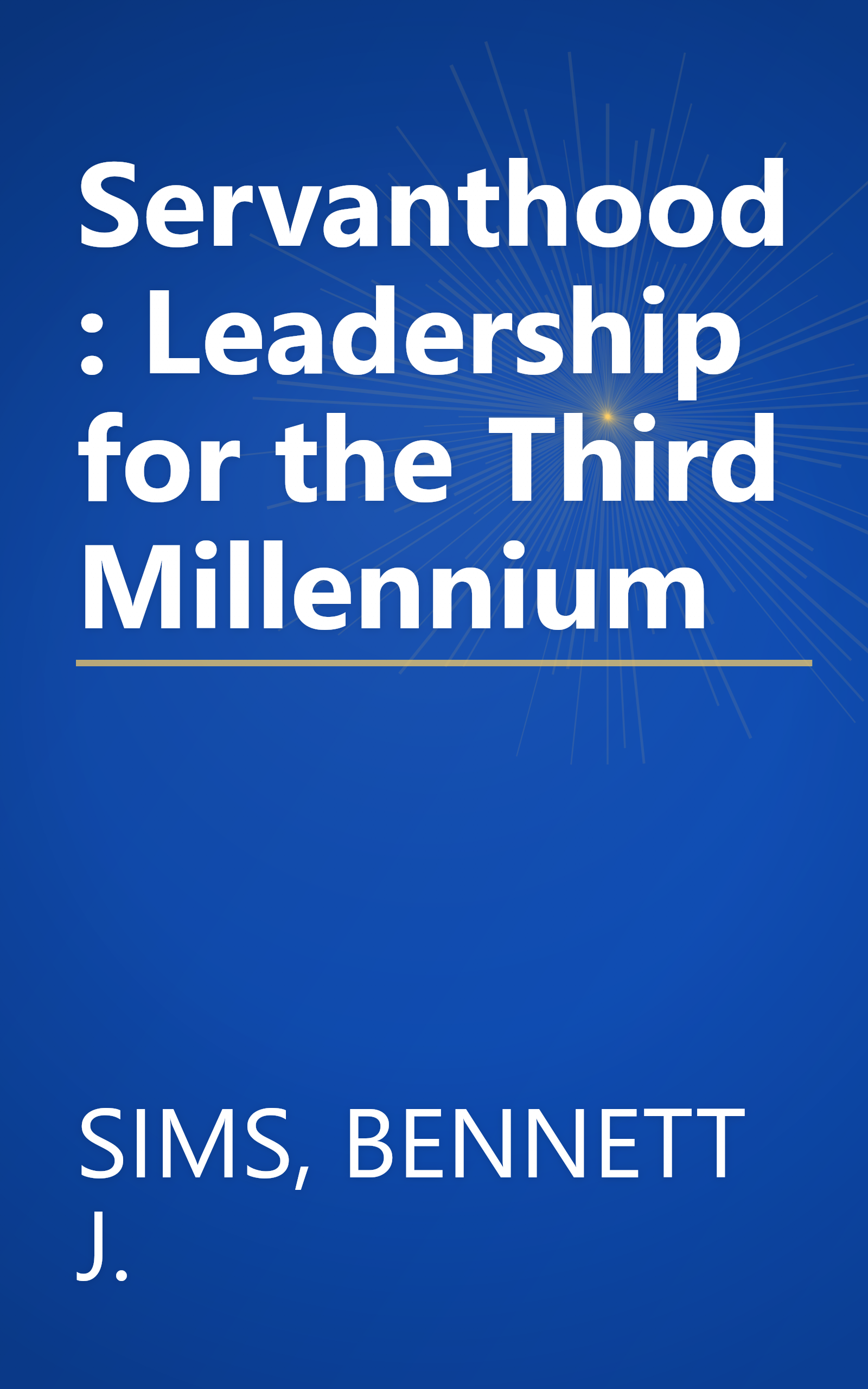 Servanthood: Leadership for the Third Millennium book cover