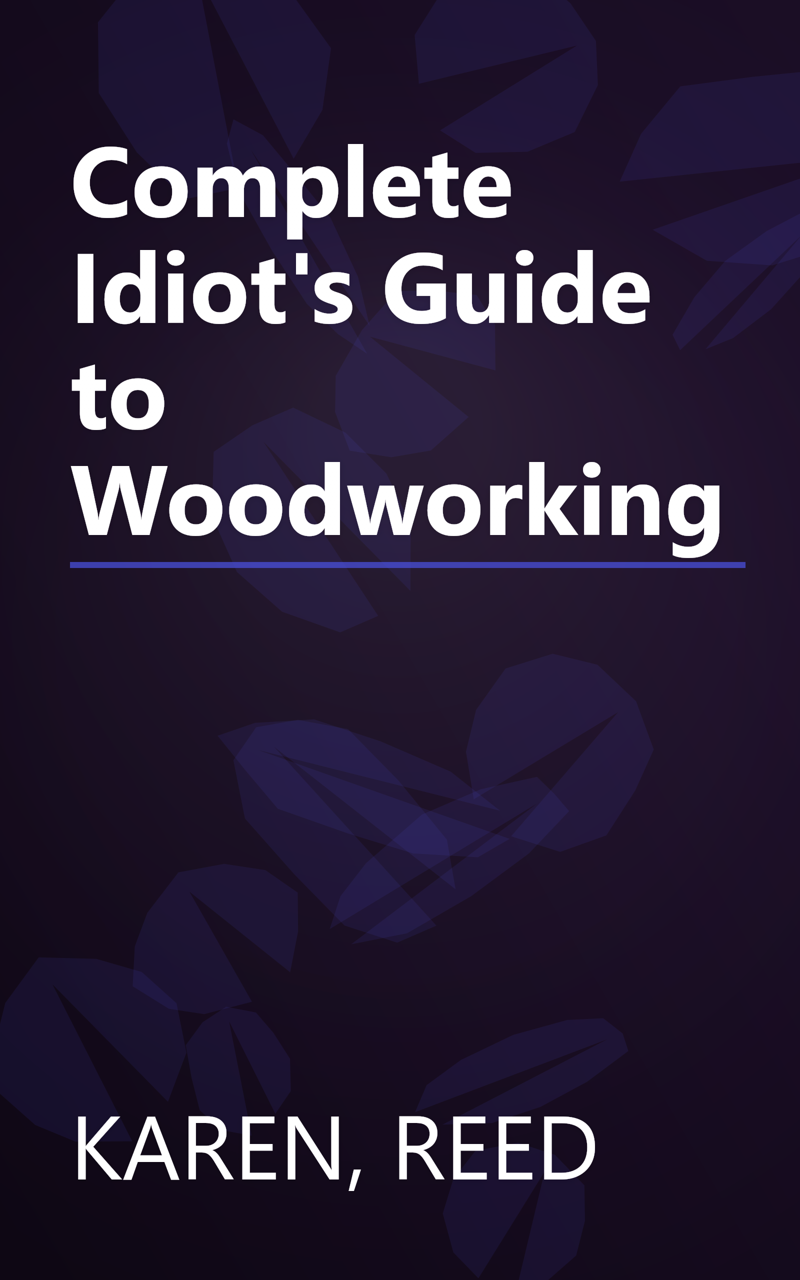 Complete Idiot's Guide to Woodworking book cover