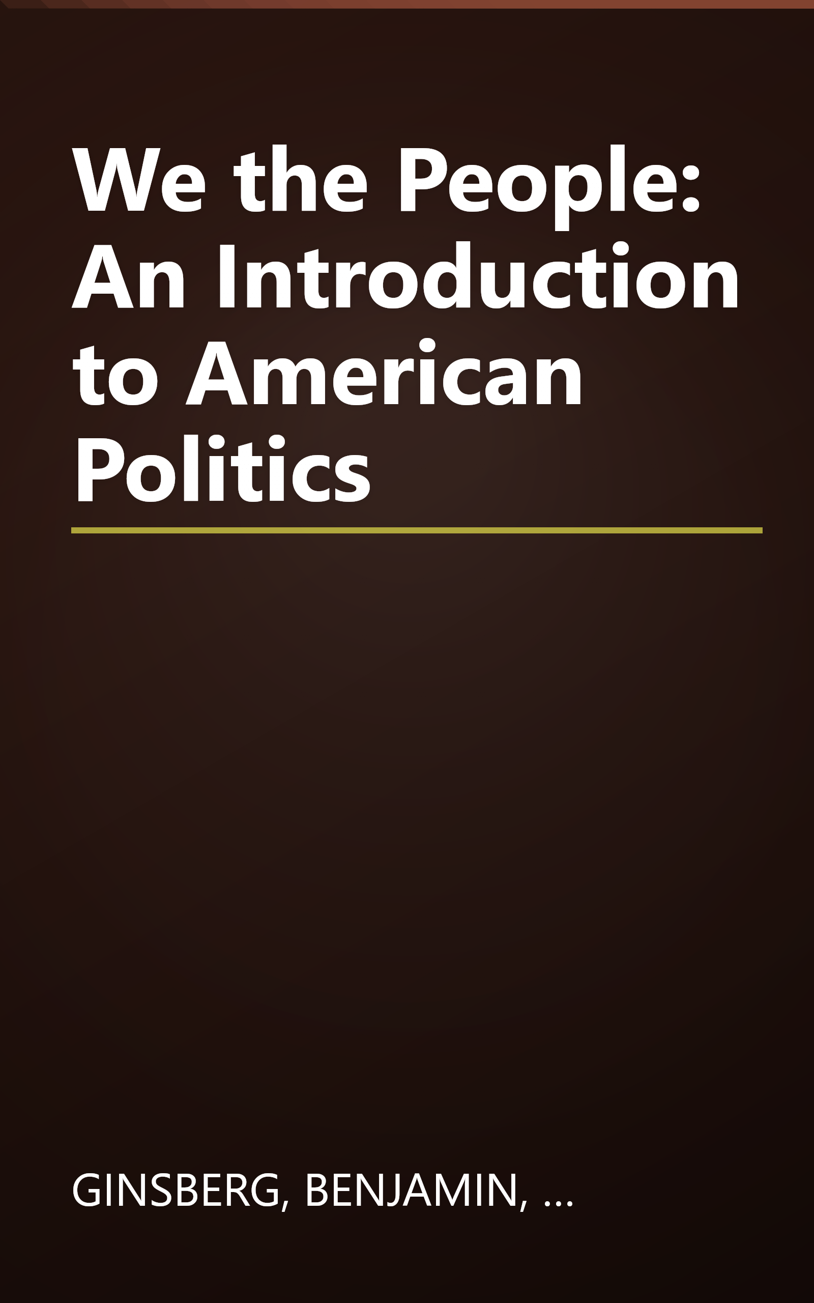 We the People: An Introduction to American Politics book cover