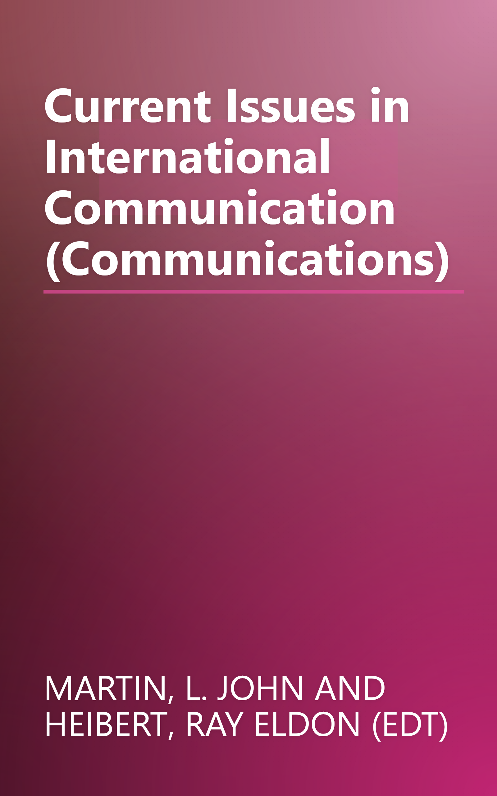 Current Issues in International Communication (Communications) book cover