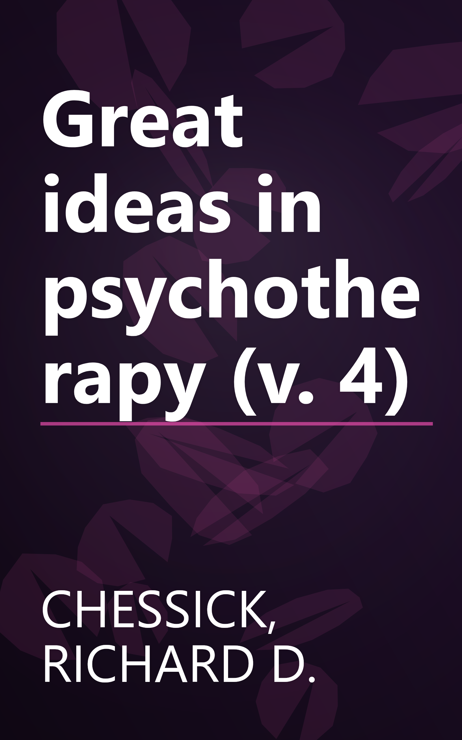 Great ideas in psychotherapy (v. 4) book cover