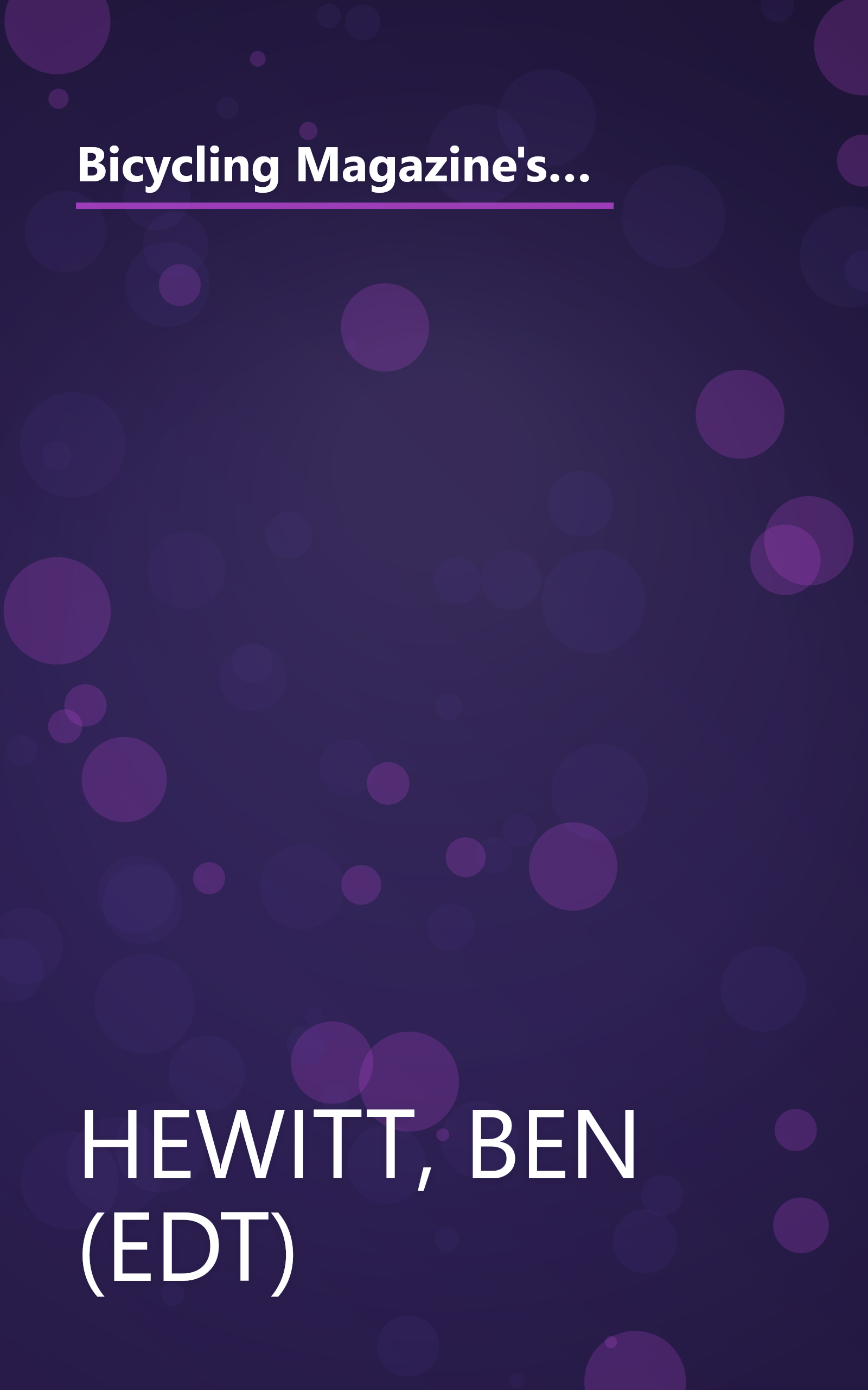 Bicycling Magazine's 1000 All-Time Best Tips: Top Riders Share Their Secrets to Maximize Fun, Safety, and Performance book cover