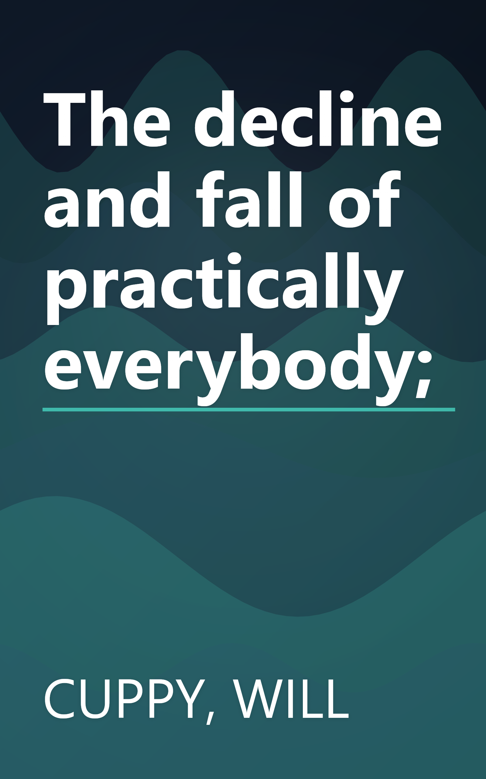 The decline and fall of practically everybody; book cover