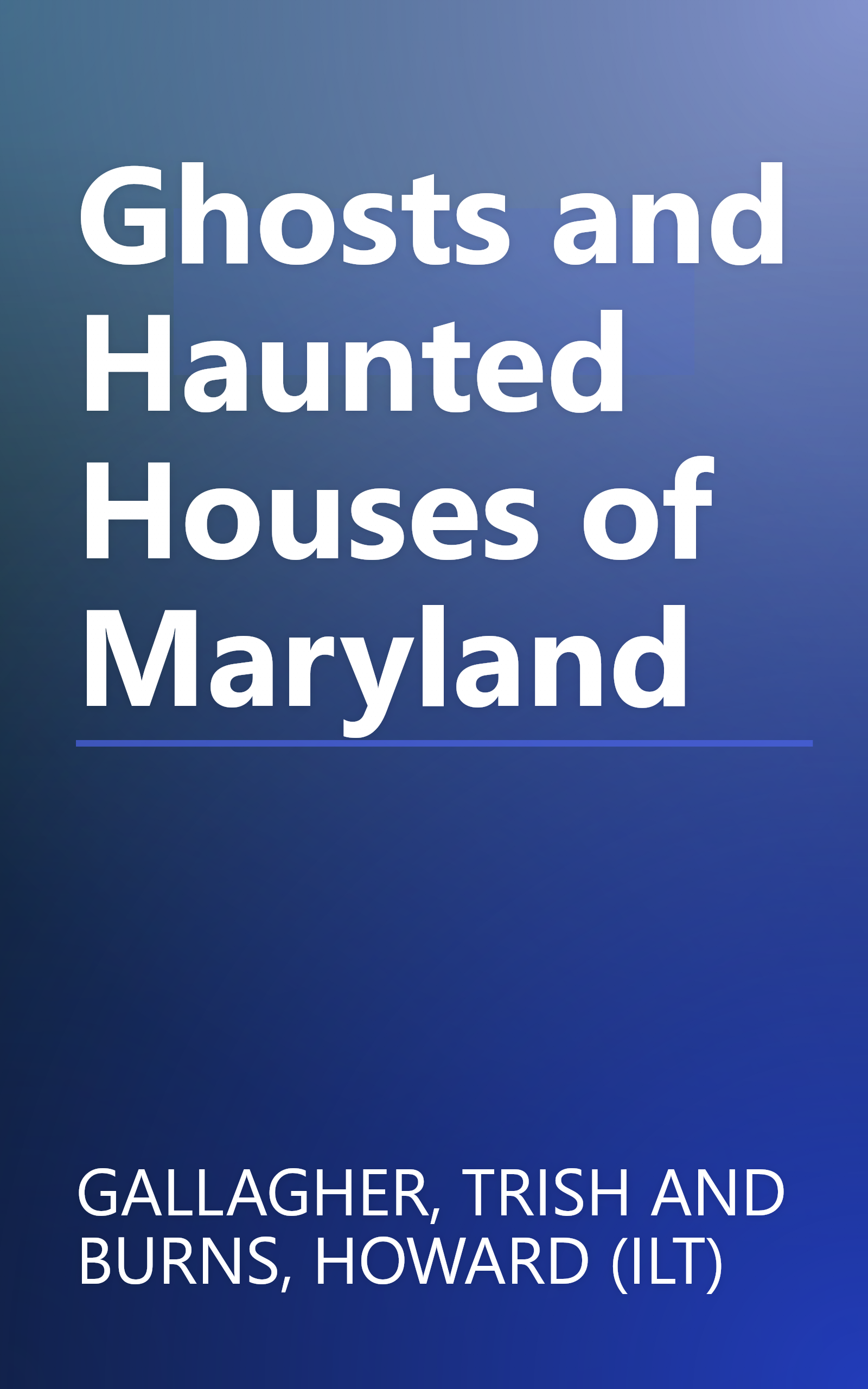 Ghosts and Haunted Houses of Maryland book cover