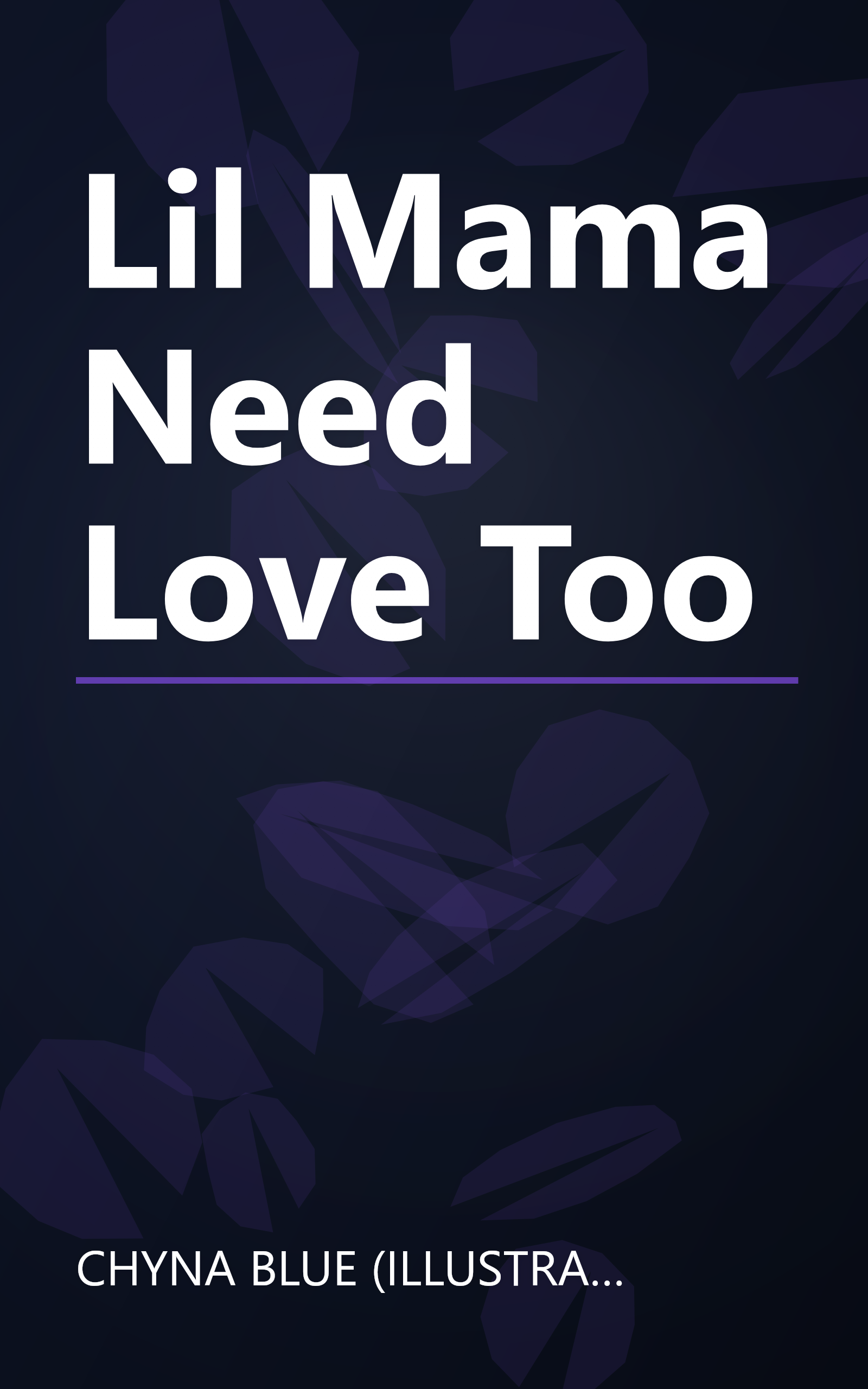 Lil Mama Need Love Too book cover