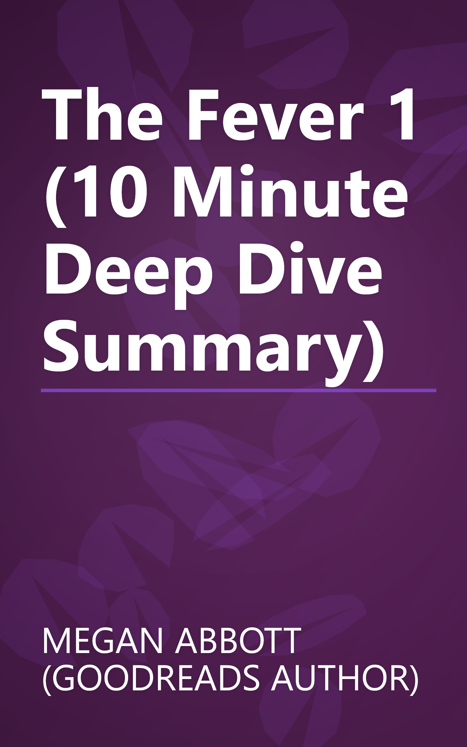 The Fever 1 (10 Minute   Deep Dive Summary) book cover