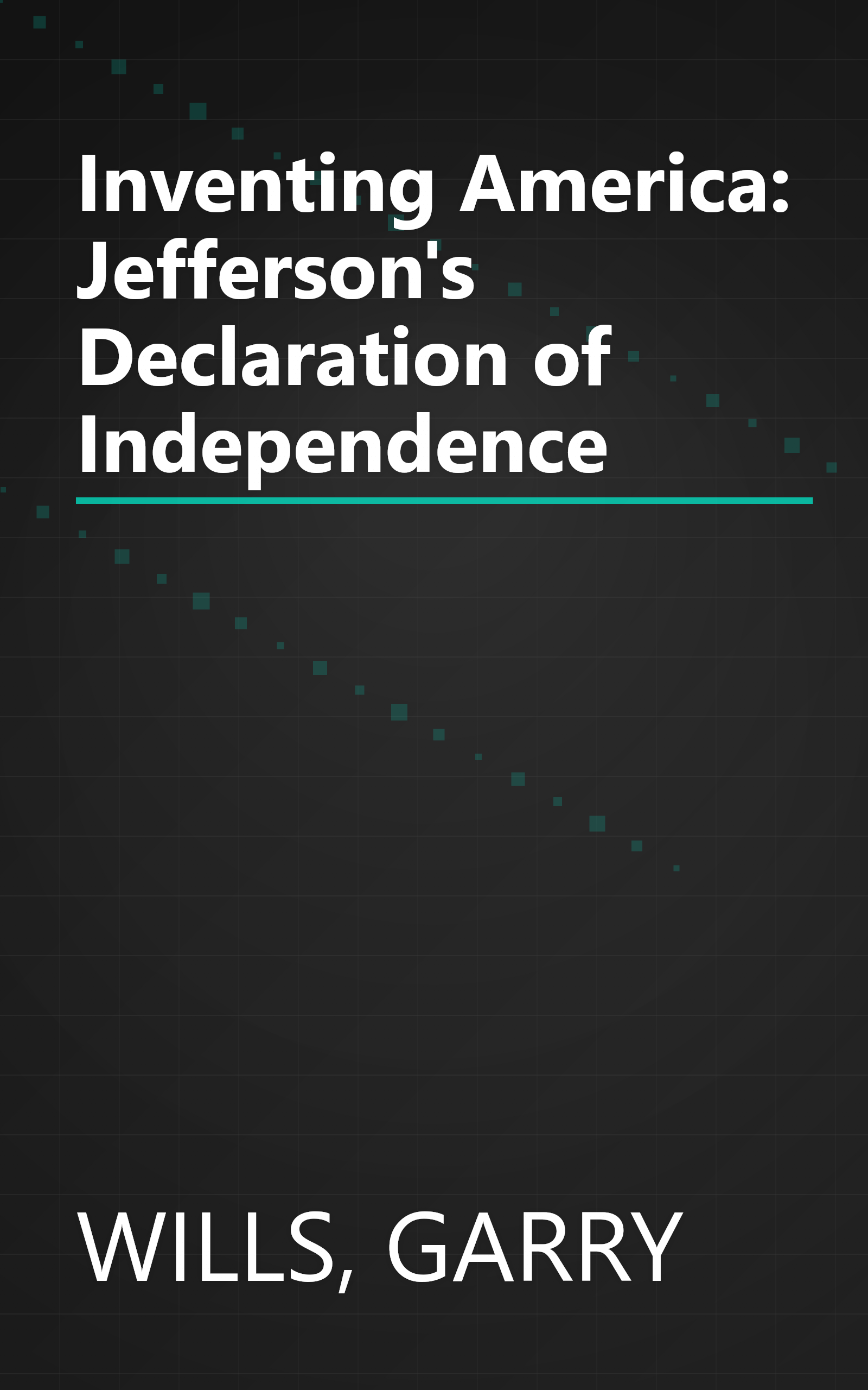 Inventing America: Jefferson's Declaration of Independence book cover