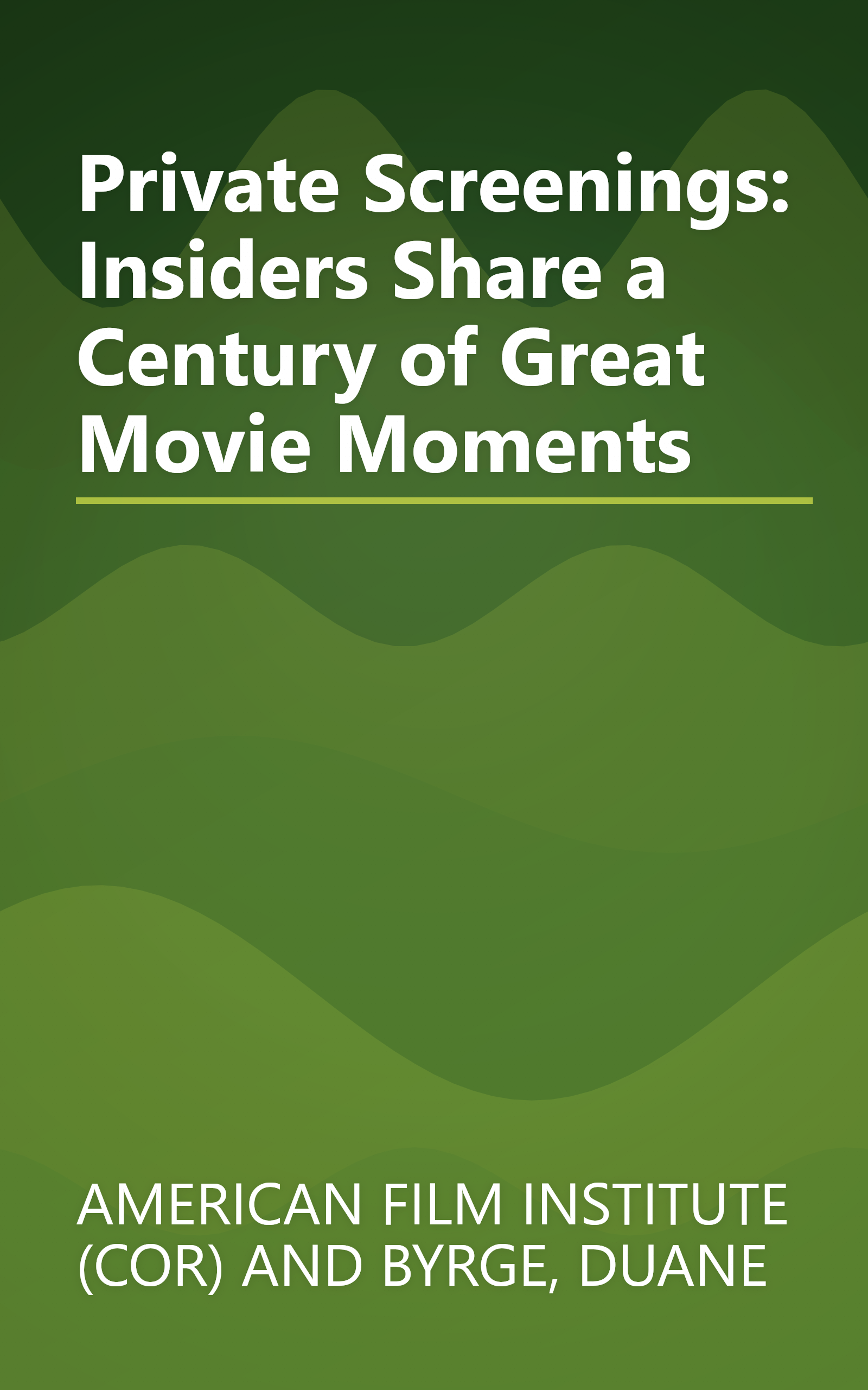 Private Screenings: Insiders Share a Century of Great Movie Moments book cover