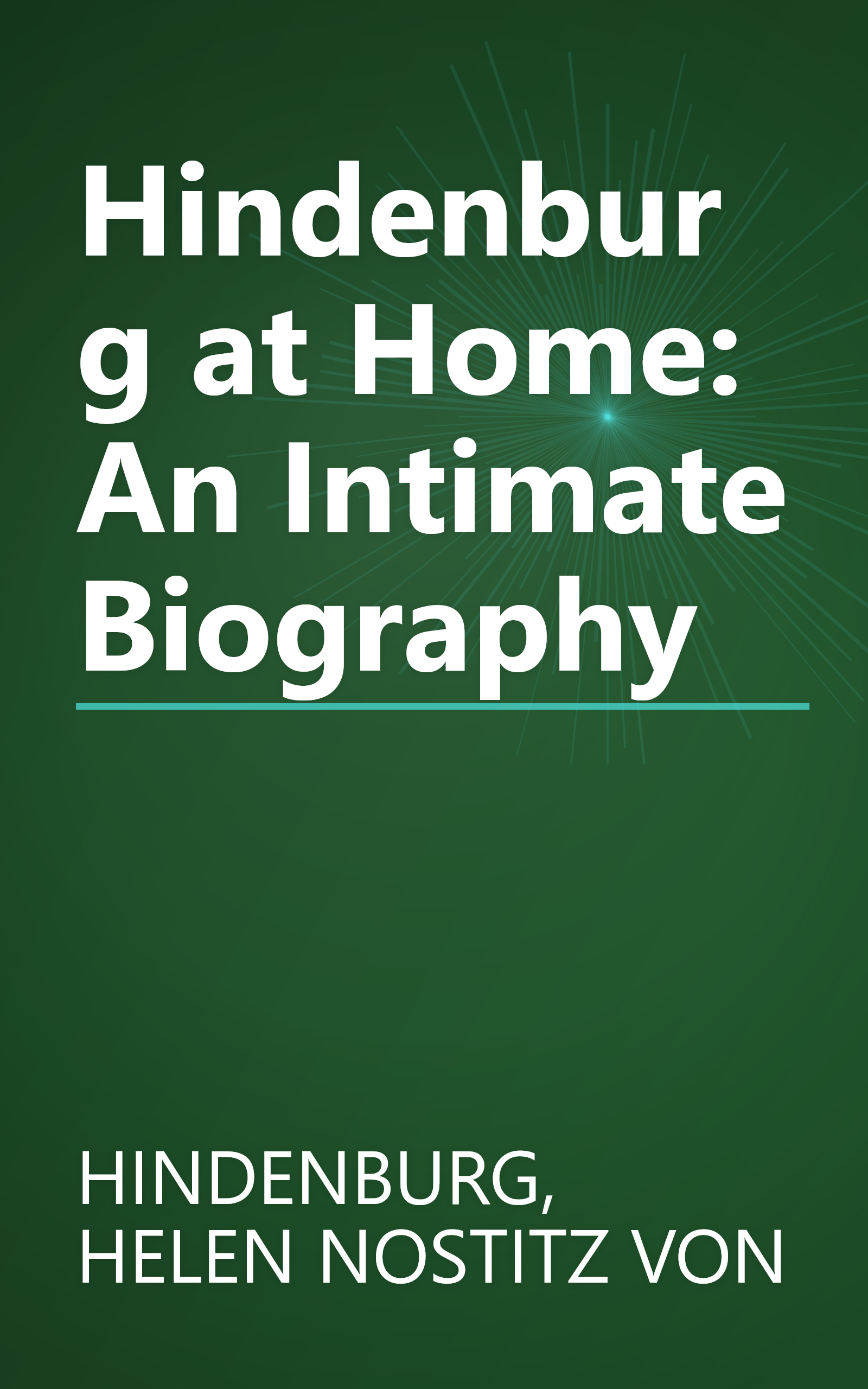 Hindenburg at Home: An Intimate Biography book cover