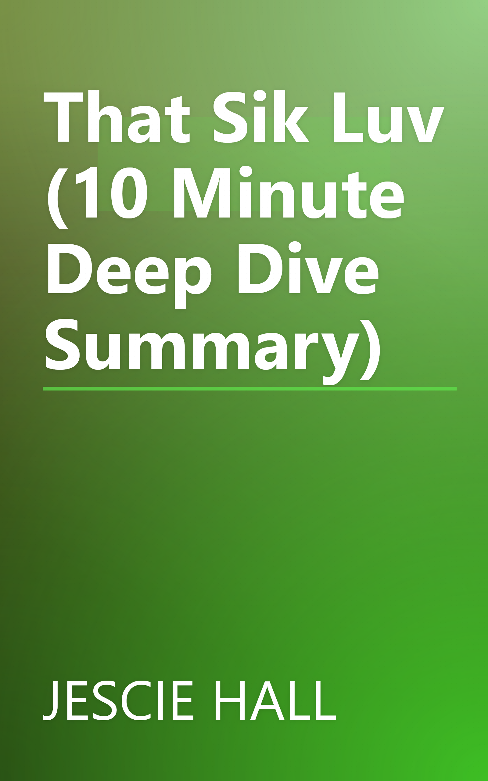 That Sik Luv (10 Minute   Deep Dive Summary) book cover