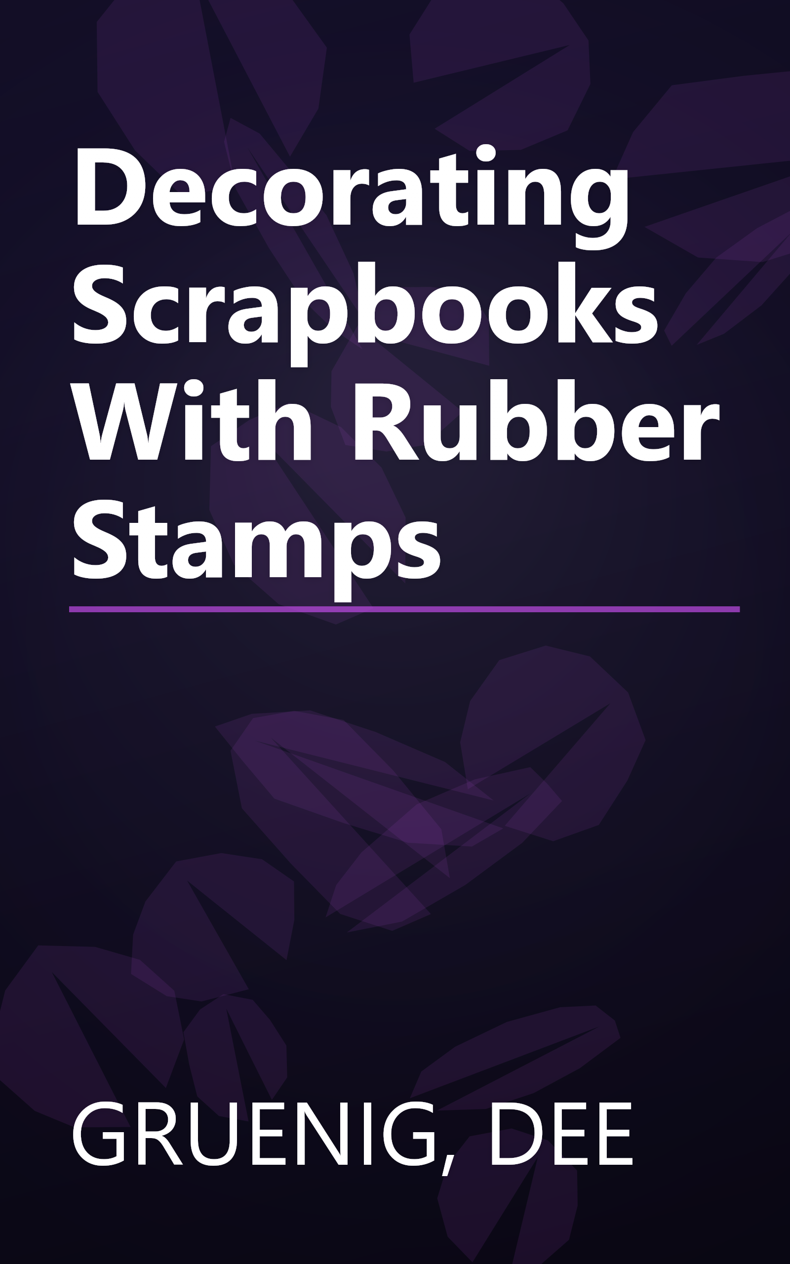 Decorating Scrapbooks With Rubber Stamps book cover