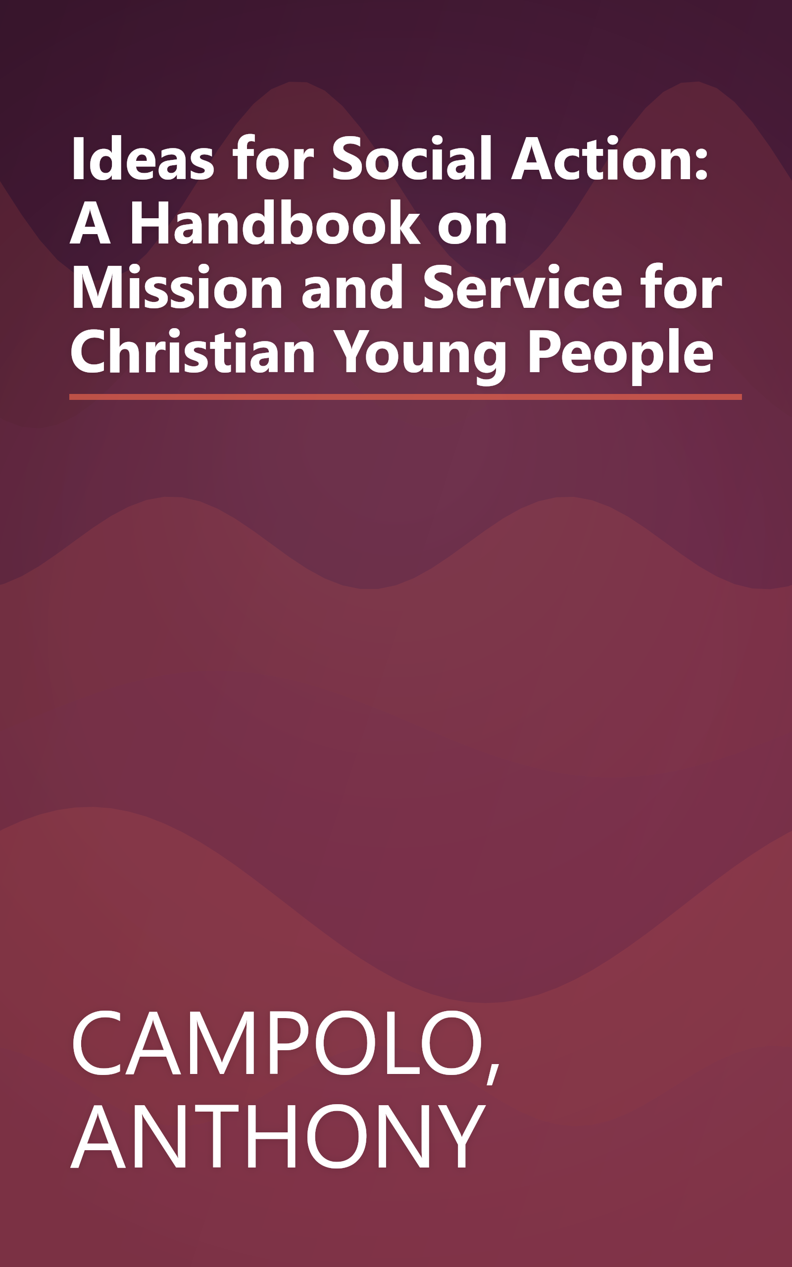 Ideas for Social Action: A Handbook on Mission and Service for Christian Young People book cover