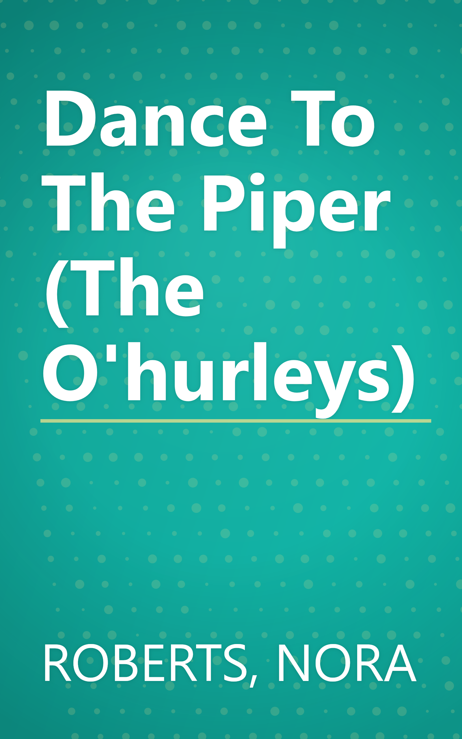 Dance To The Piper (The O'hurleys) book cover