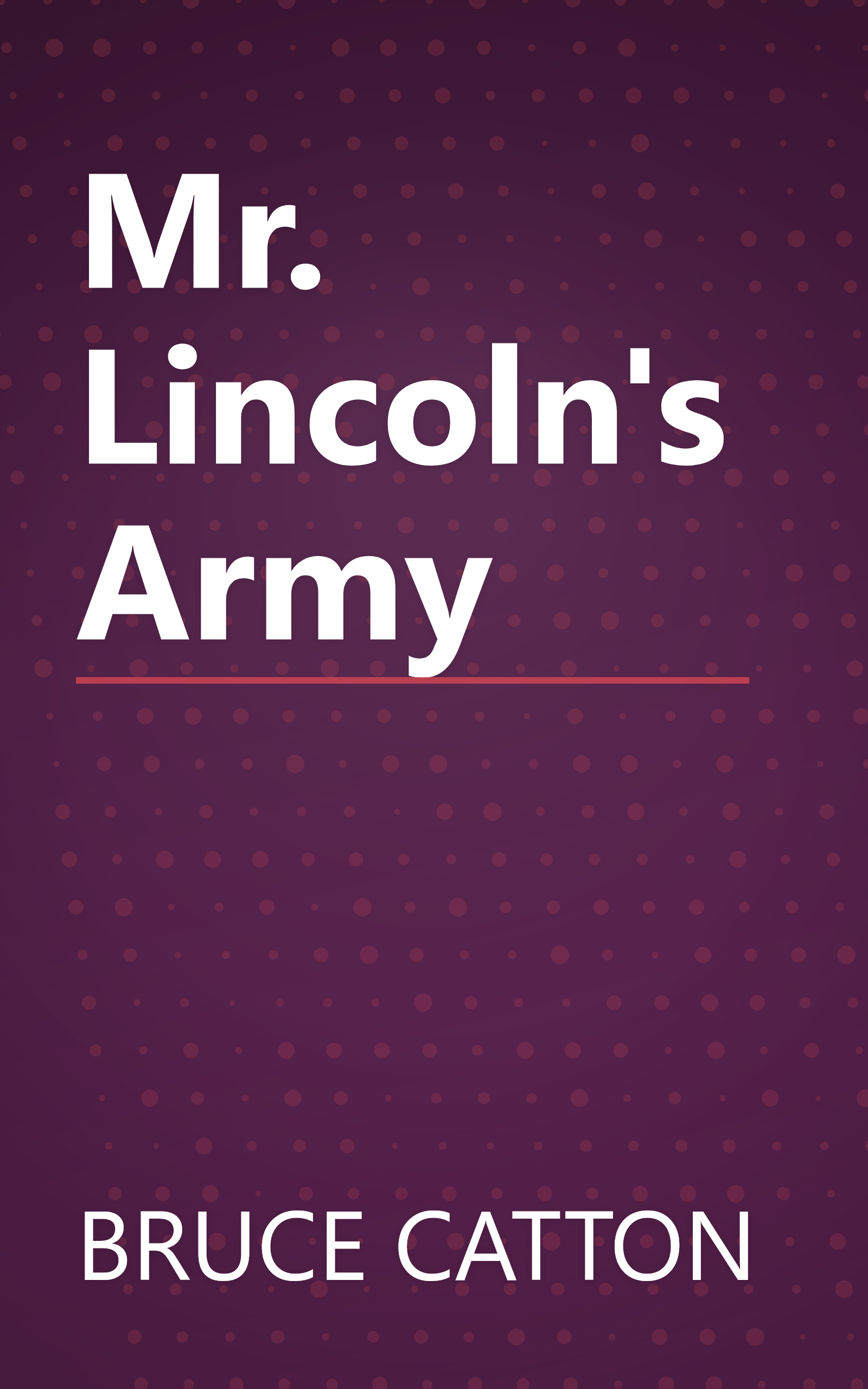Mr. Lincoln's Army book cover