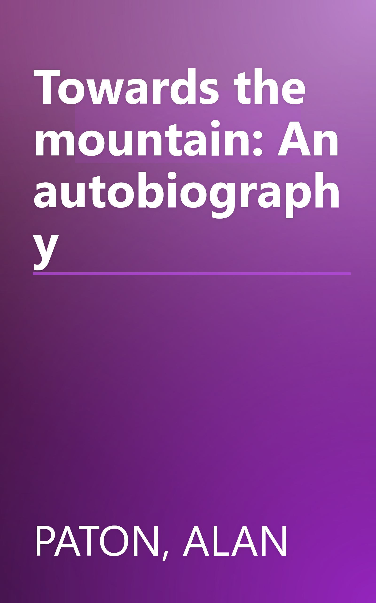 Towards the mountain: An autobiography book cover