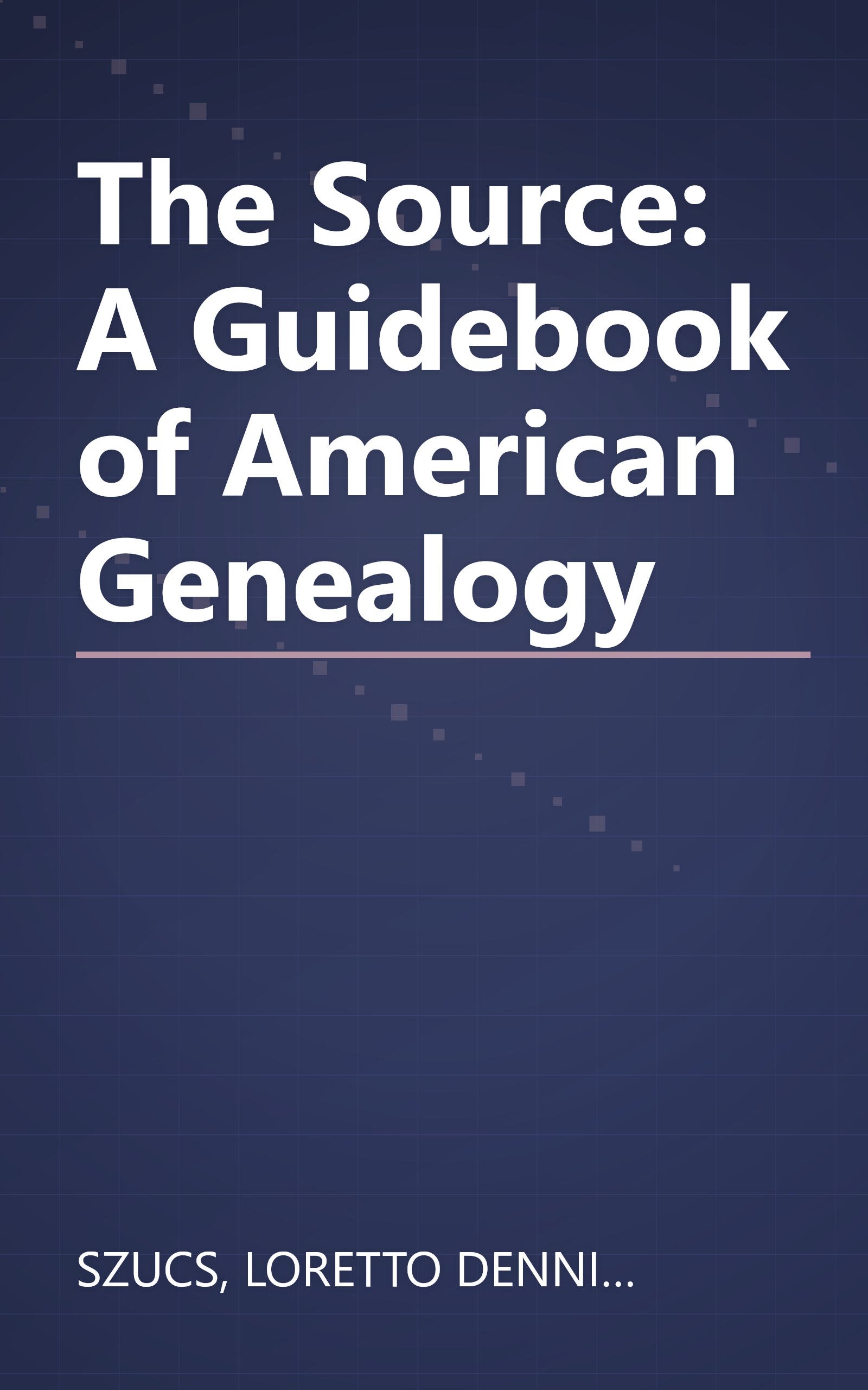 The Source: A Guidebook of American Genealogy book cover