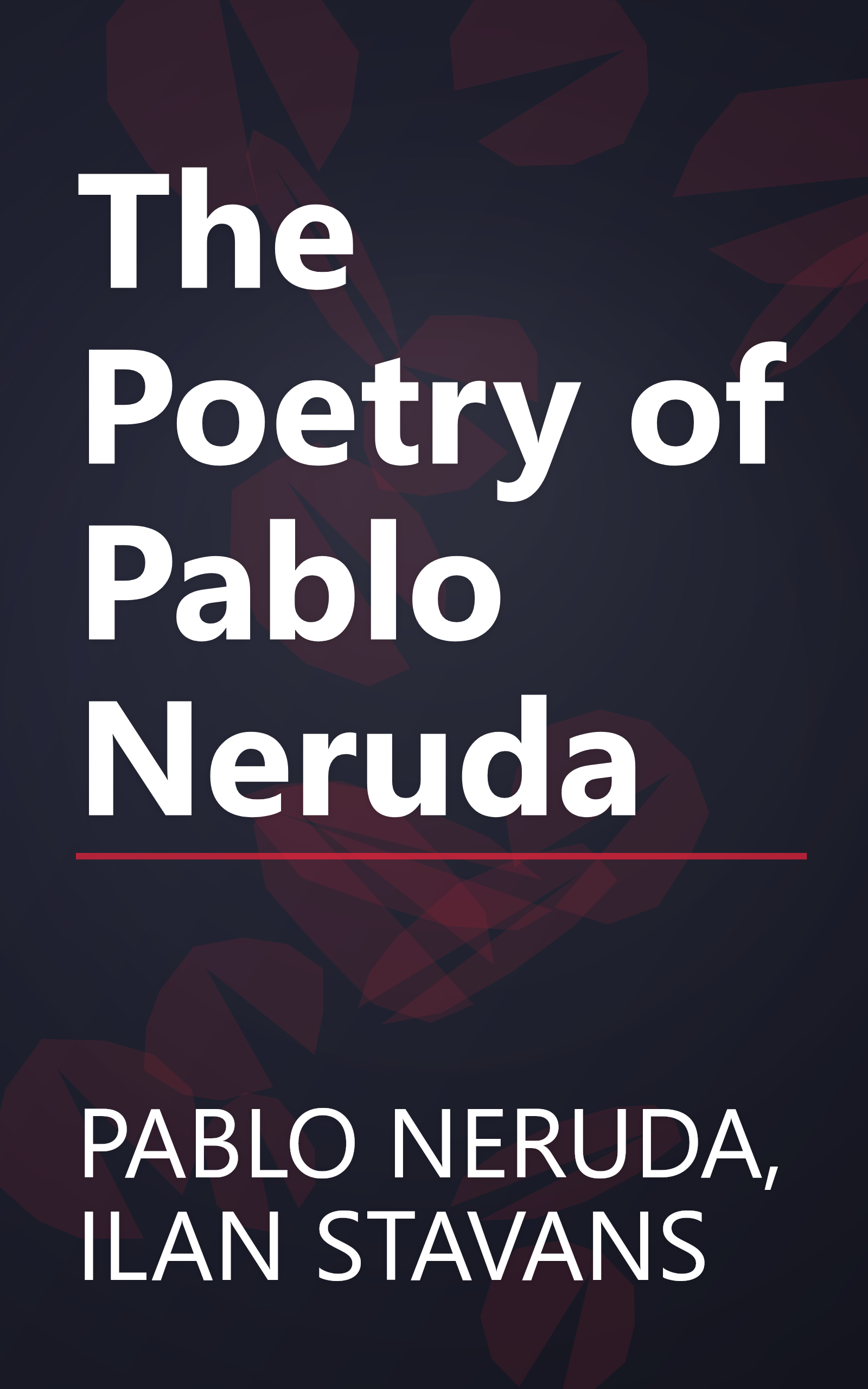 The Poetry of Pablo Neruda book cover