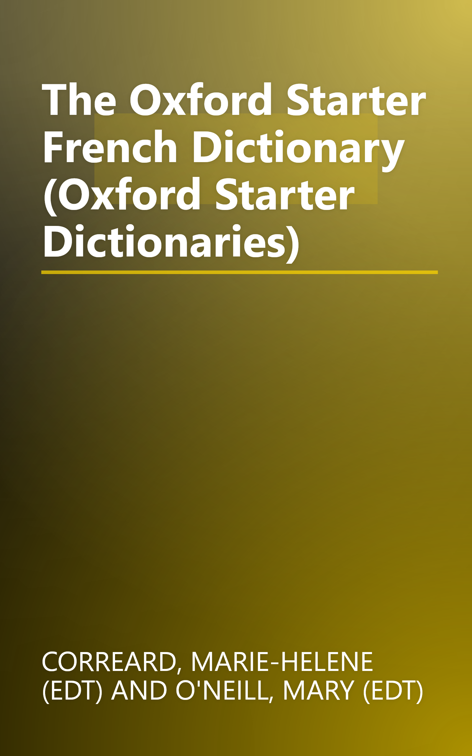 The Oxford Starter French Dictionary (Oxford Starter Dictionaries) book cover