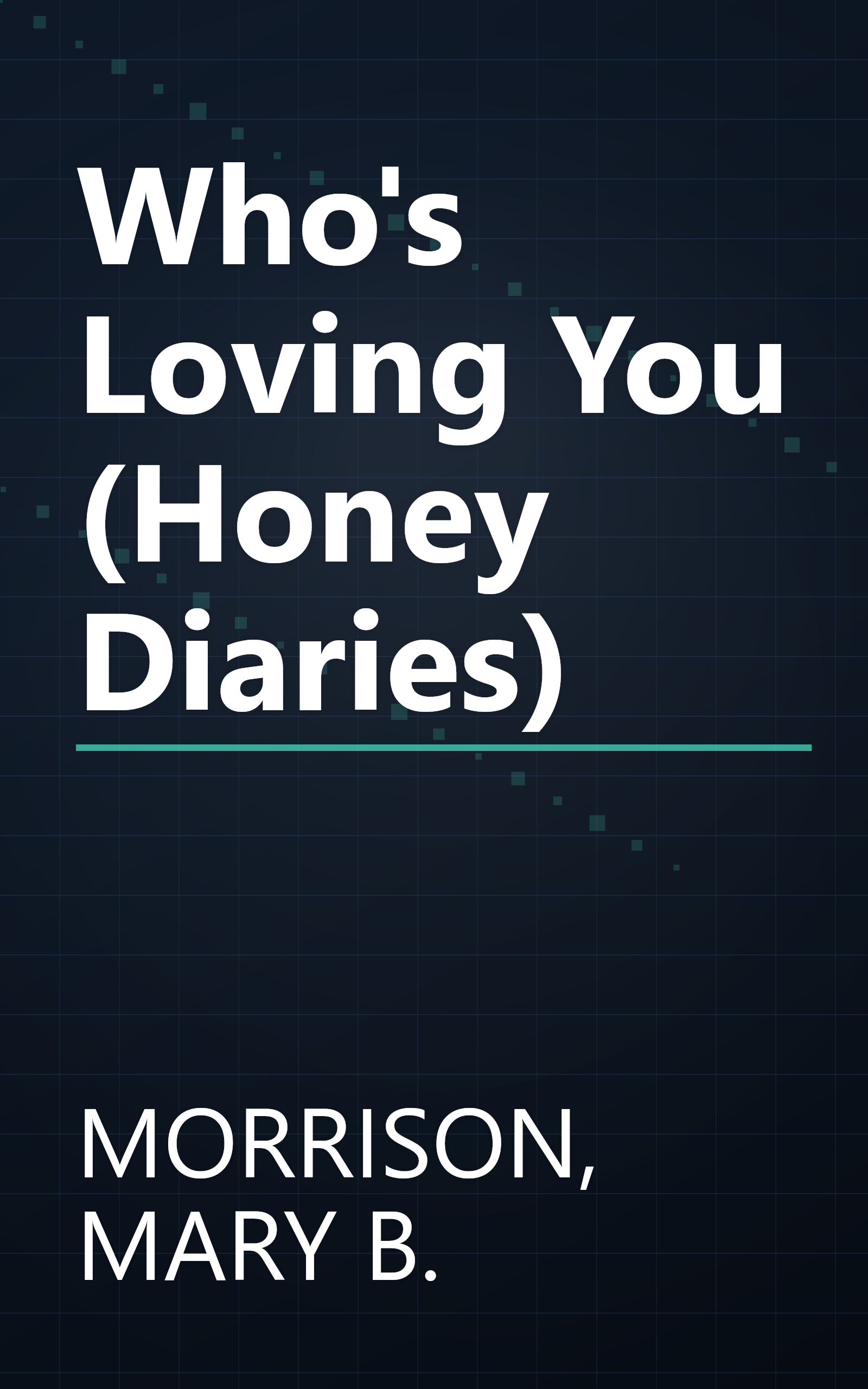 Who's Loving You (Honey Diaries) book cover