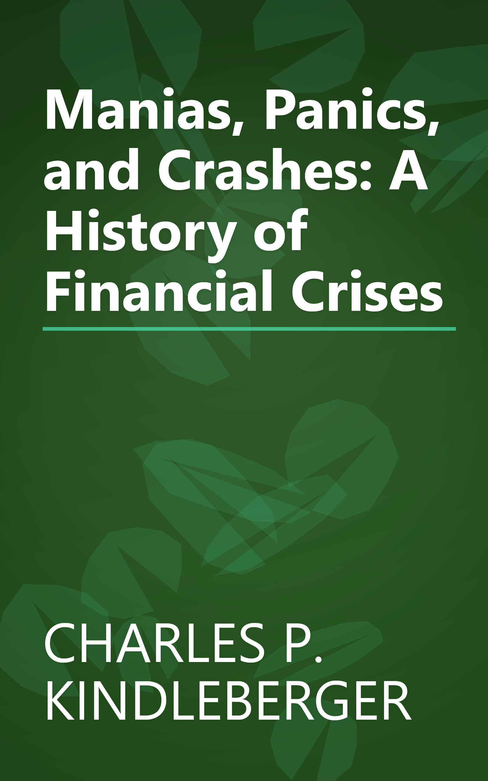 Manias, Panics, and Crashes: A History of Financial Crises book cover
