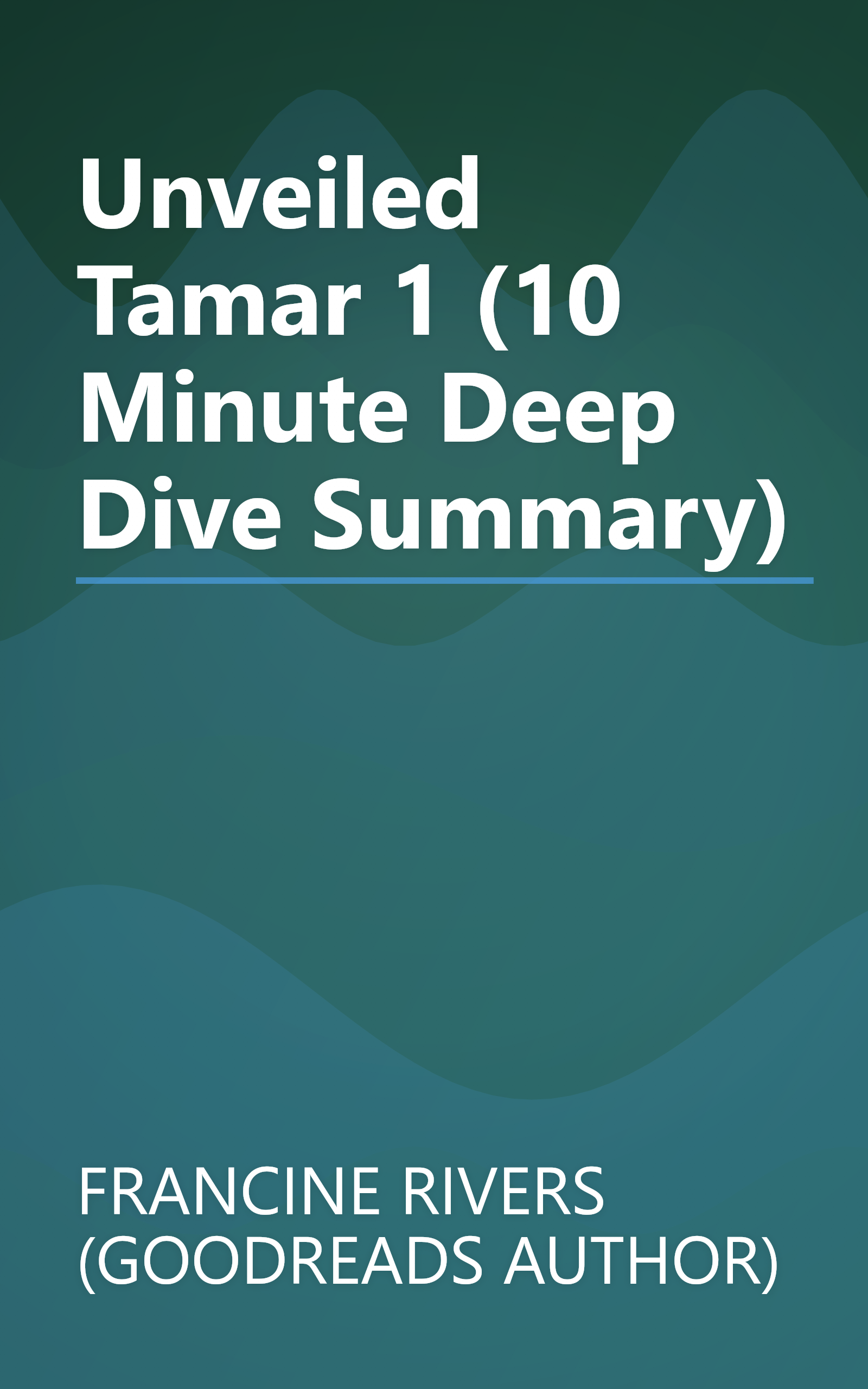 Unveiled  Tamar 1 (10 Minute   Deep Dive Summary) book cover