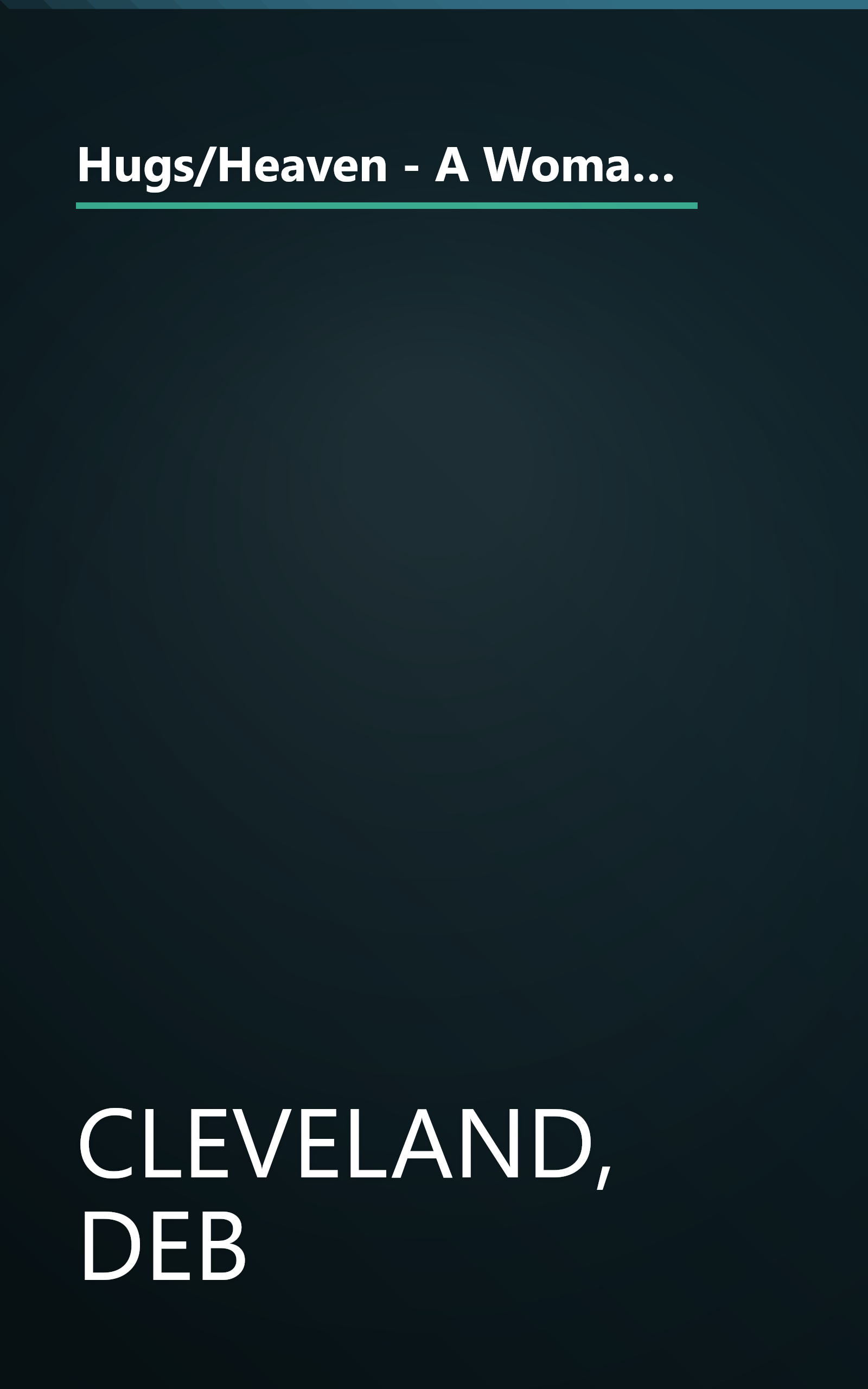 Hugs/Heaven - A Woman's Faith: Sayings, Scriptures, and Stories from the Bible Revealing God's Love (Hugs from Heaven) book cover