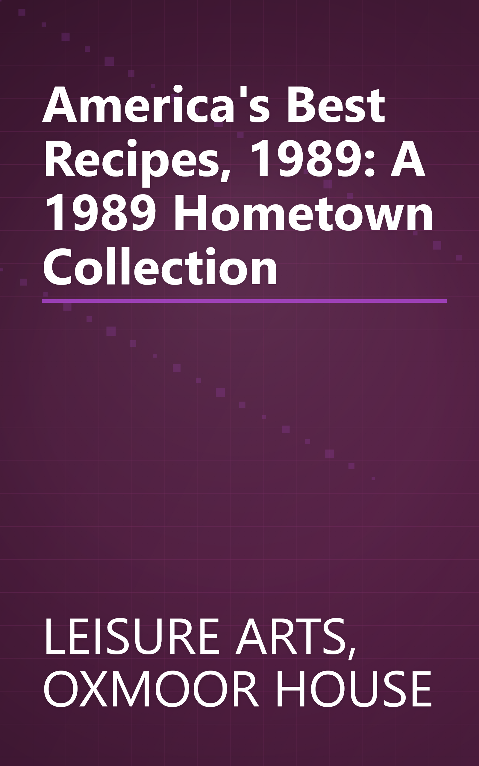 America's Best Recipes, 1989: A 1989 Hometown Collection book cover