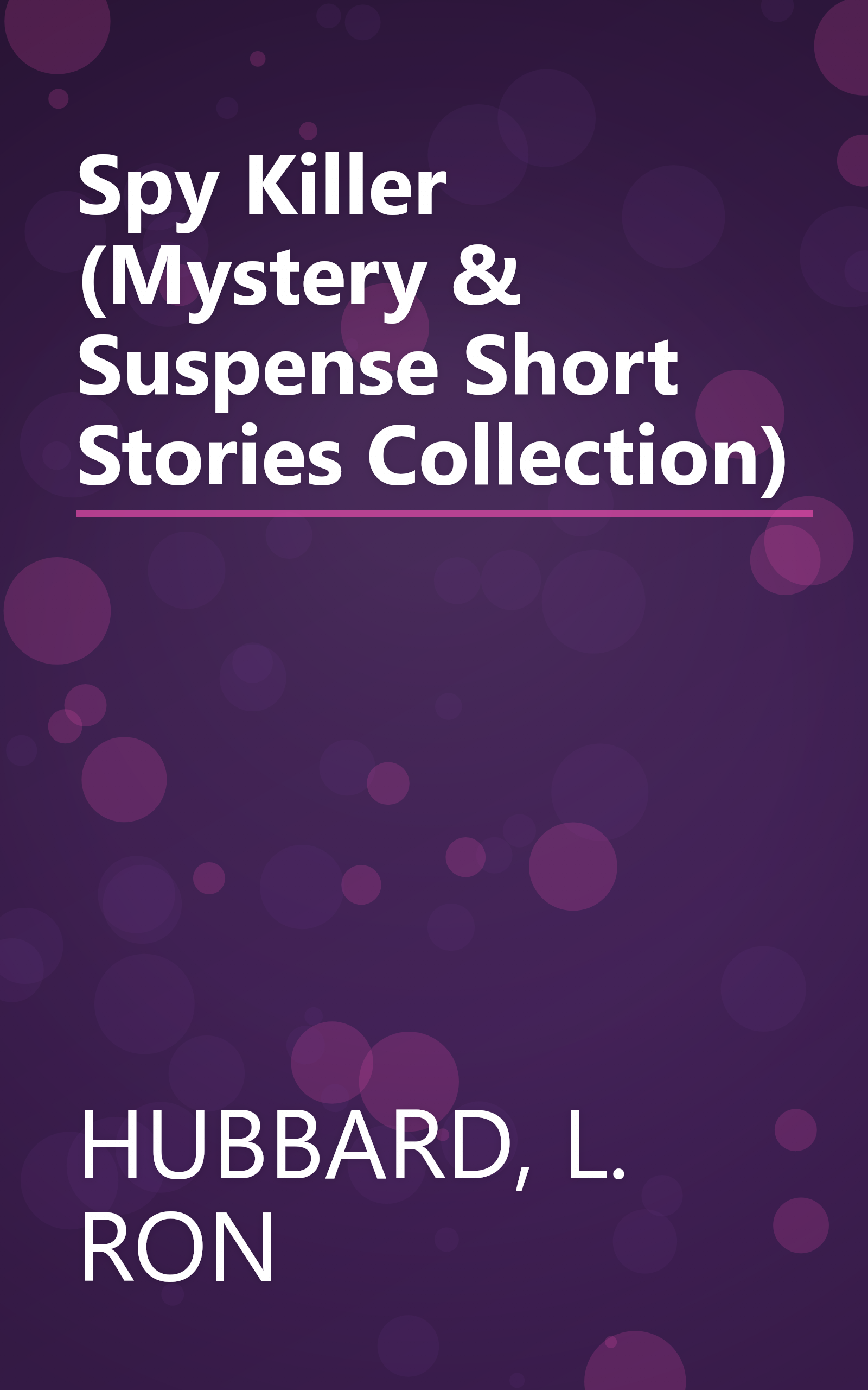 Spy Killer (Mystery & Suspense Short Stories Collection) book cover