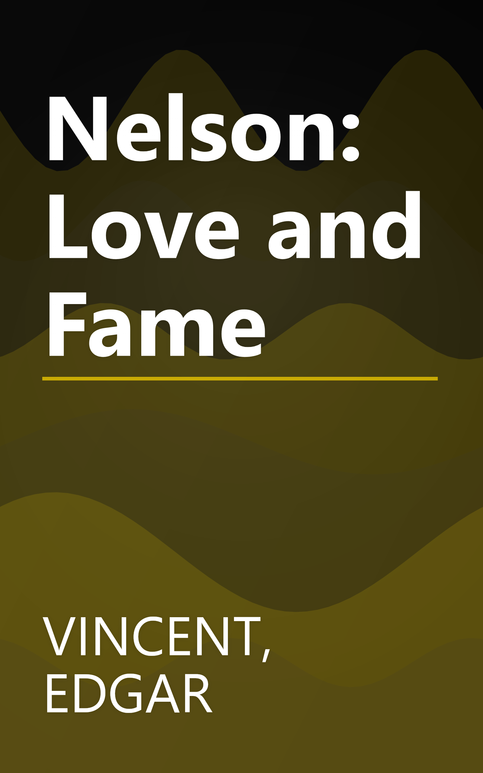 Nelson: Love and Fame book cover