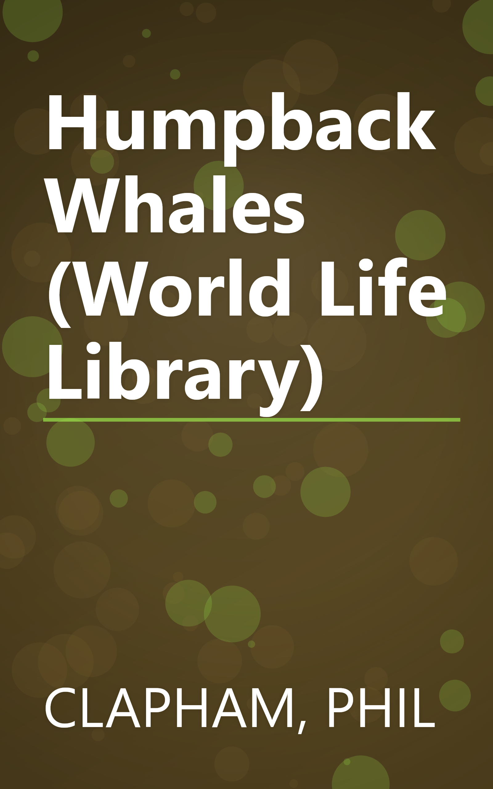 Humpback Whales (World Life Library) book cover