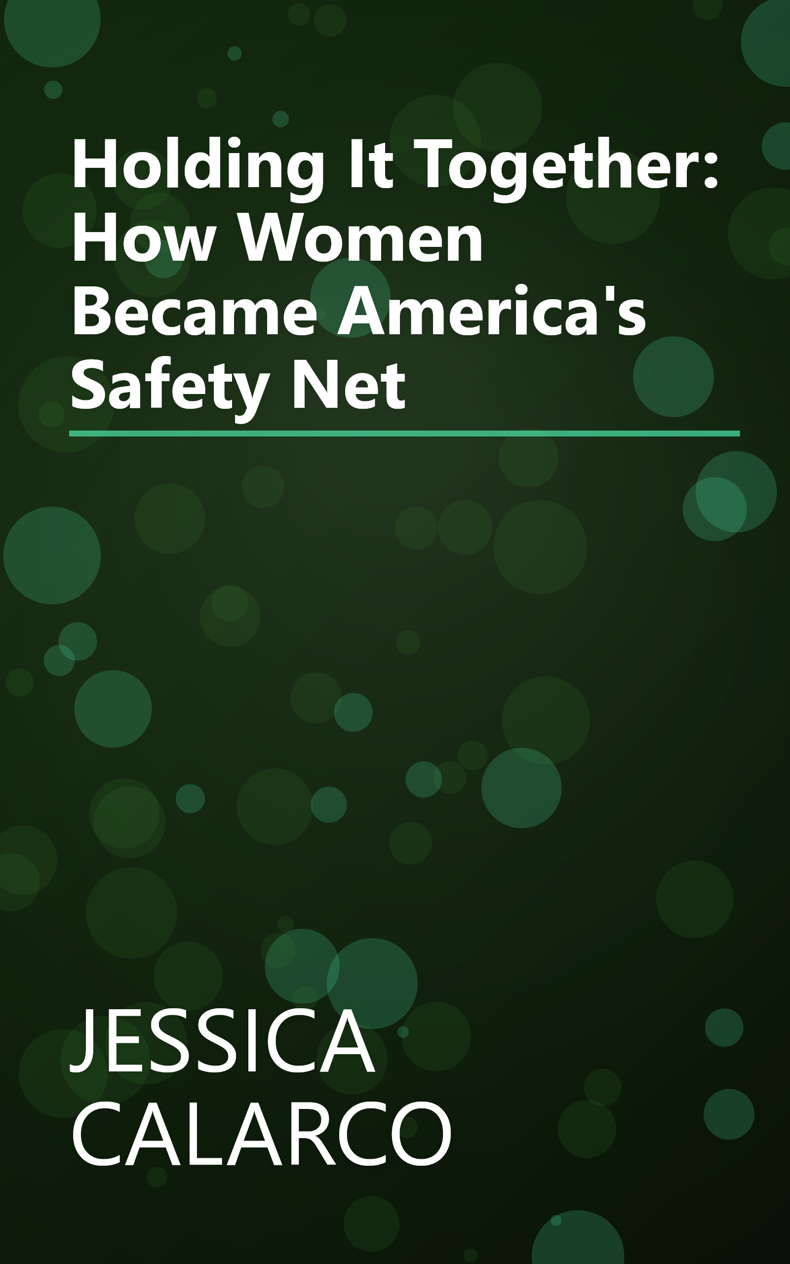 Holding It Together: How Women Became America's Safety Net book cover
