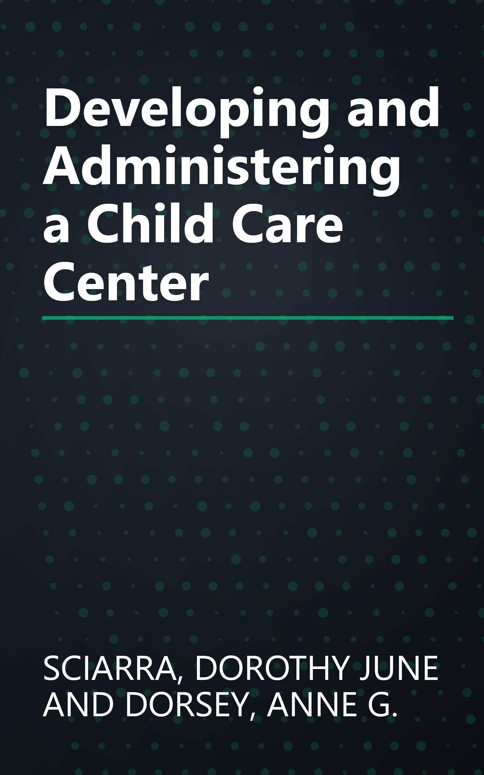 Developing and Administering a Child Care Center book cover