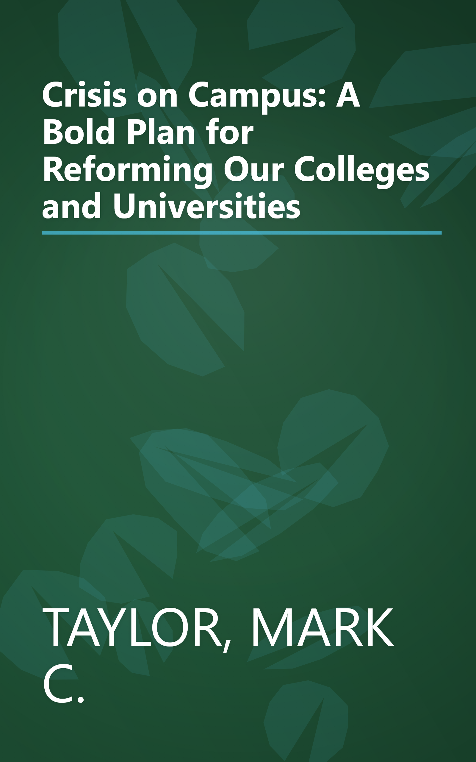 Crisis on Campus: A Bold Plan for Reforming Our Colleges and Universities book cover