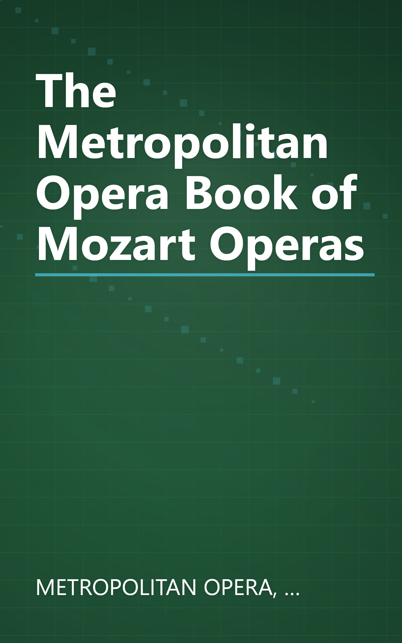 The Metropolitan Opera Book of Mozart Operas book cover