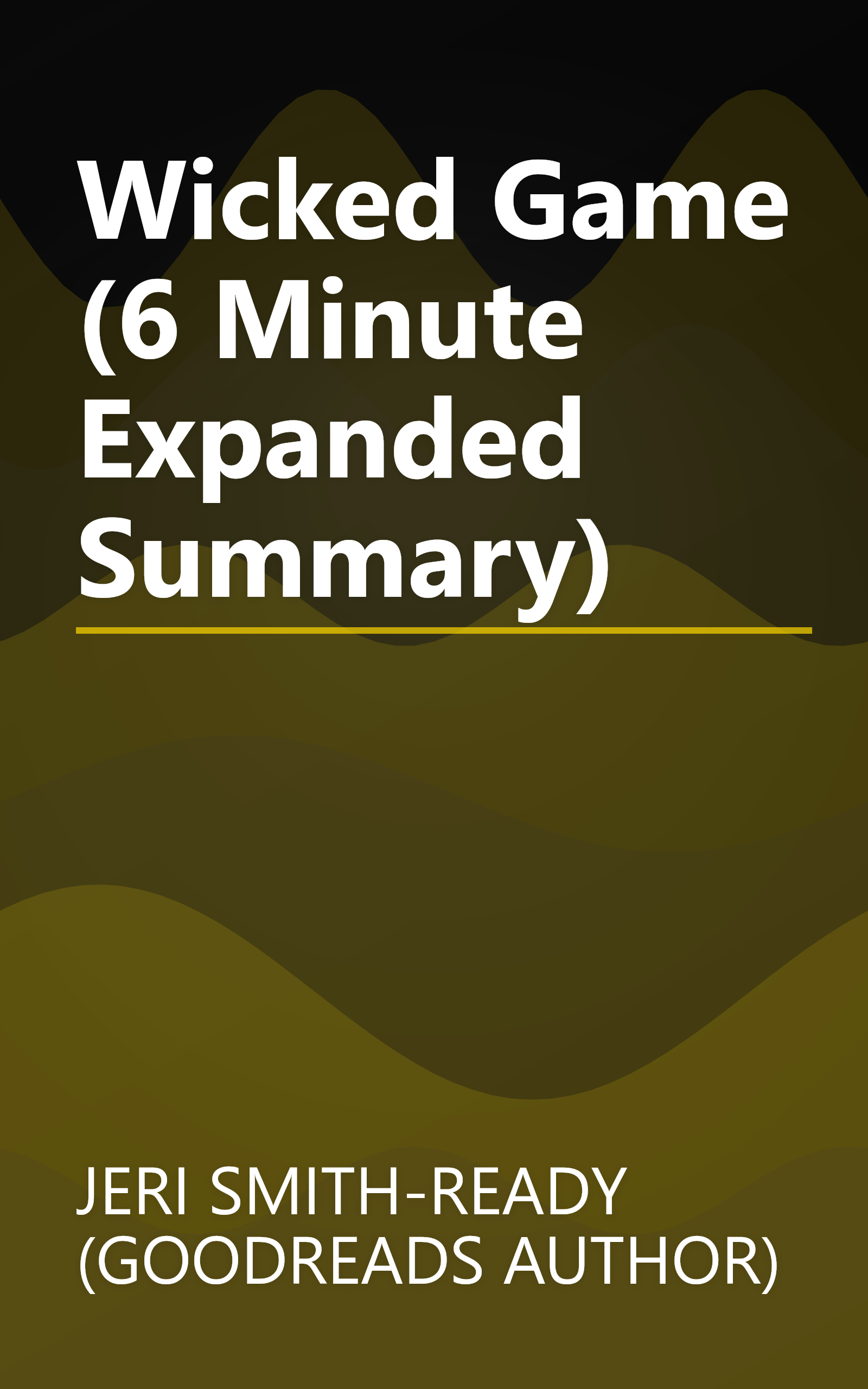 Wicked Game (6 Minute   Expanded Summary) book cover