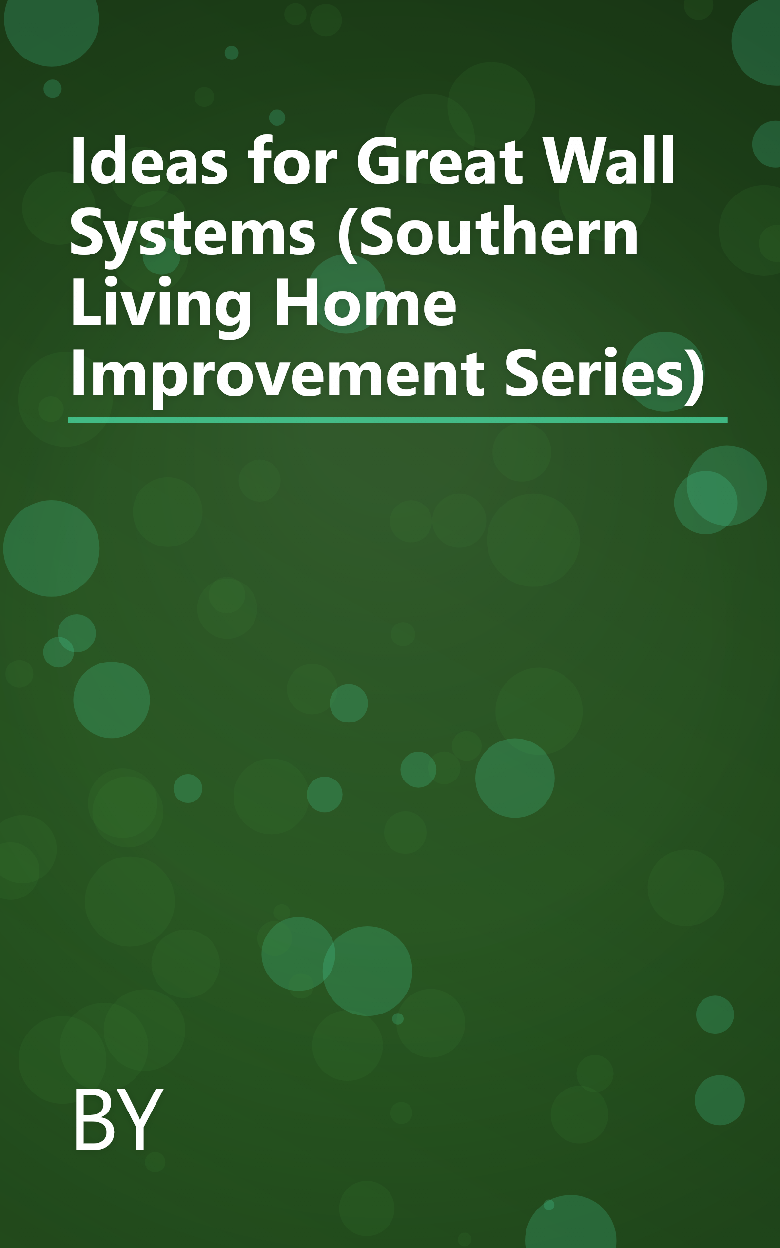 Ideas for Great Wall Systems (Southern Living Home Improvement Series) book cover