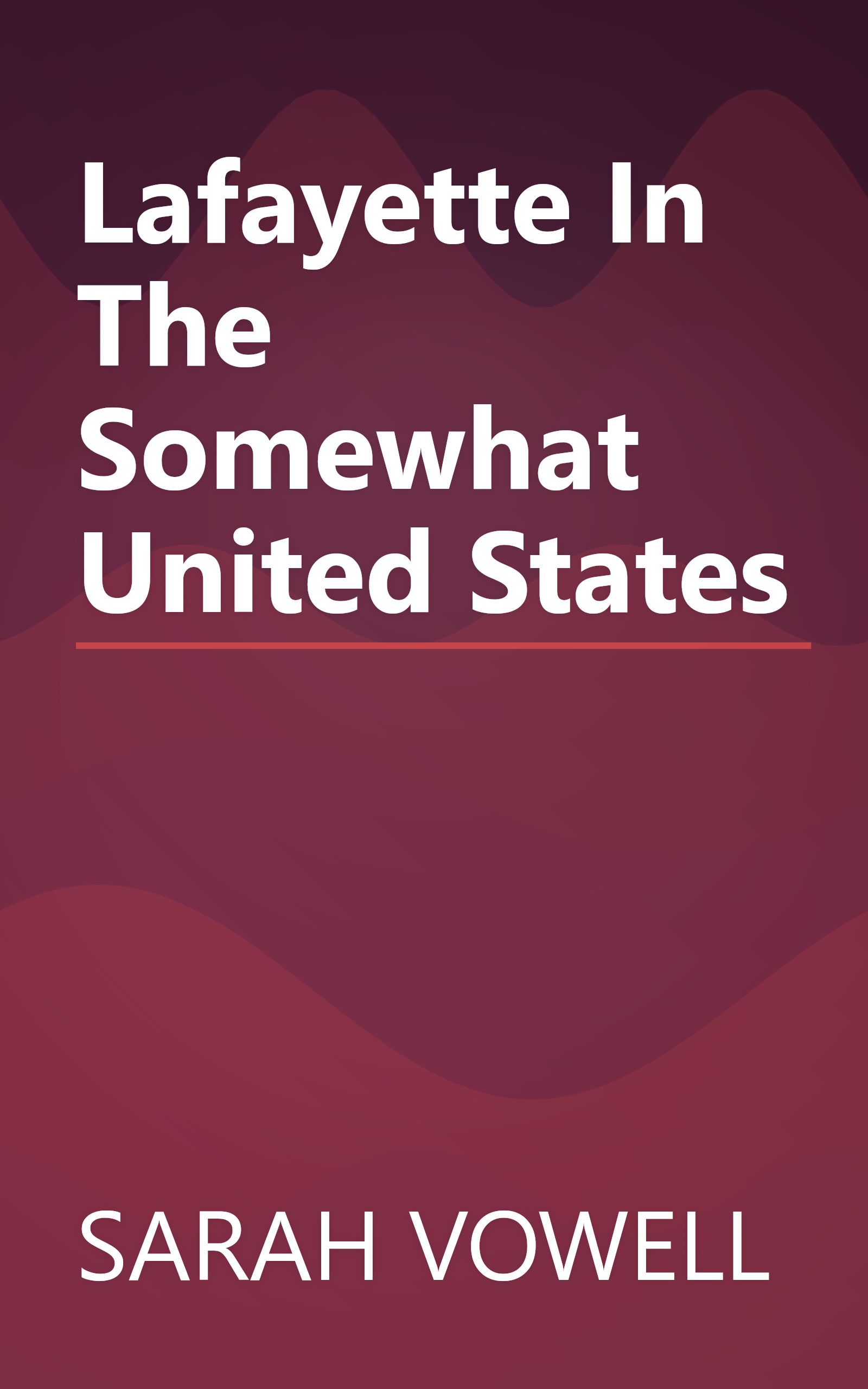 Lafayette In The Somewhat United States book cover
