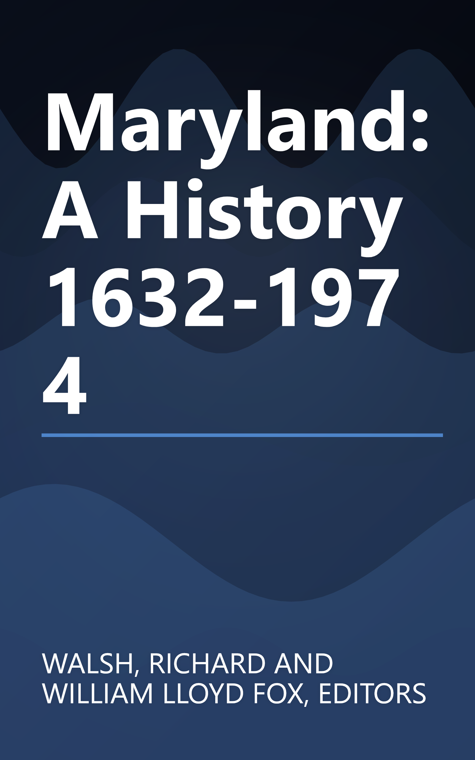 Maryland: A History 1632-1974 book cover