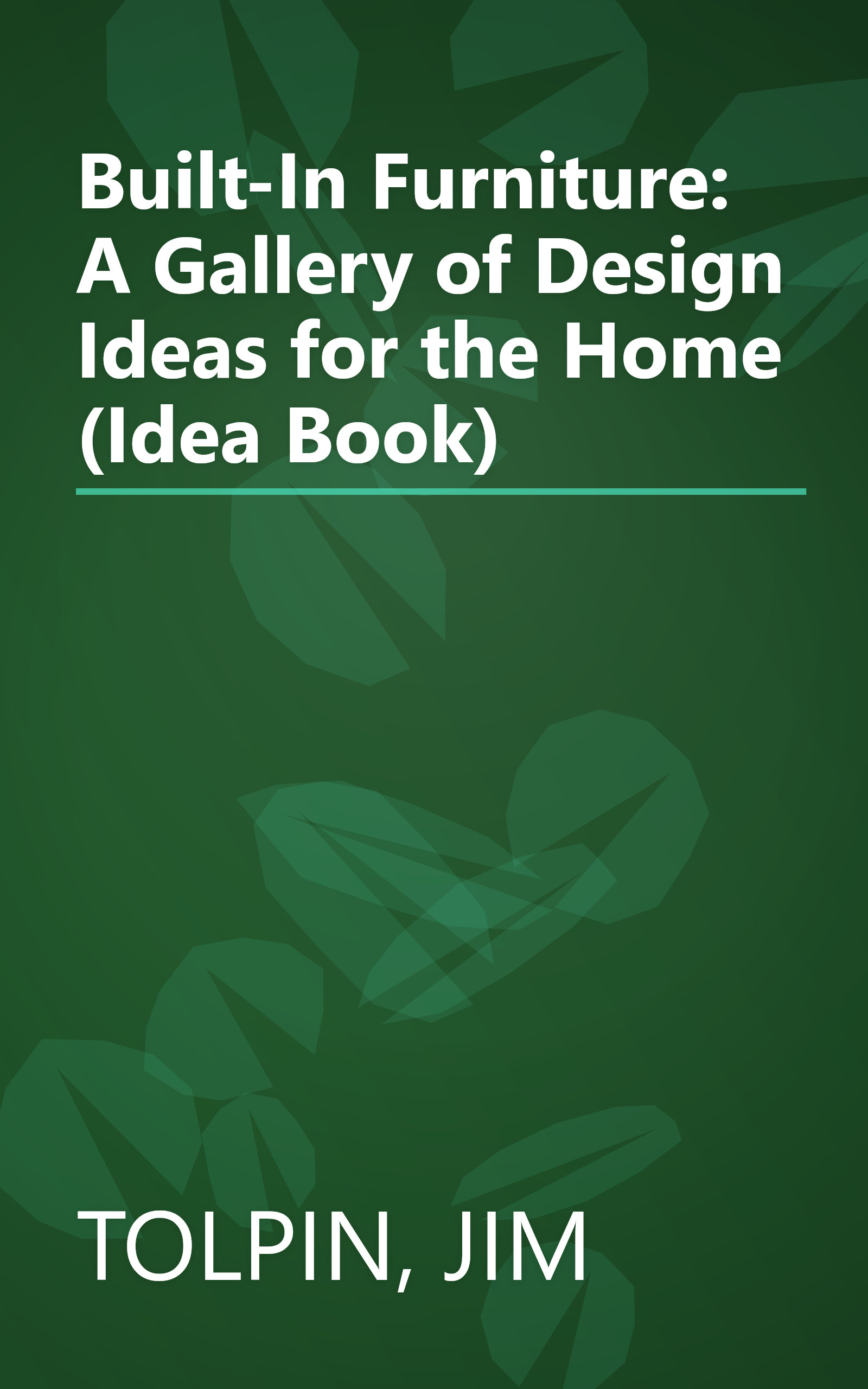Built-In Furniture: A Gallery of Design Ideas for the Home (Idea Book) book cover
