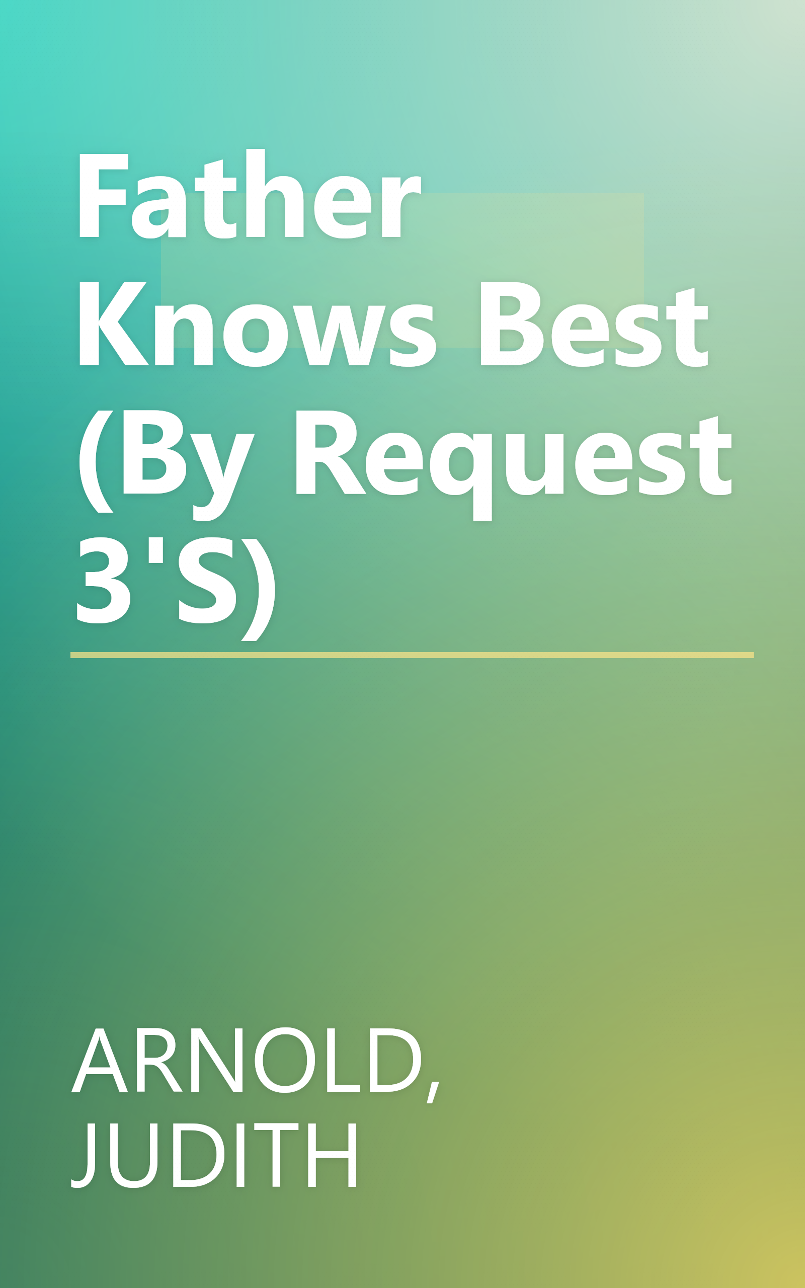 Father Knows Best (By Request 3'S) book cover