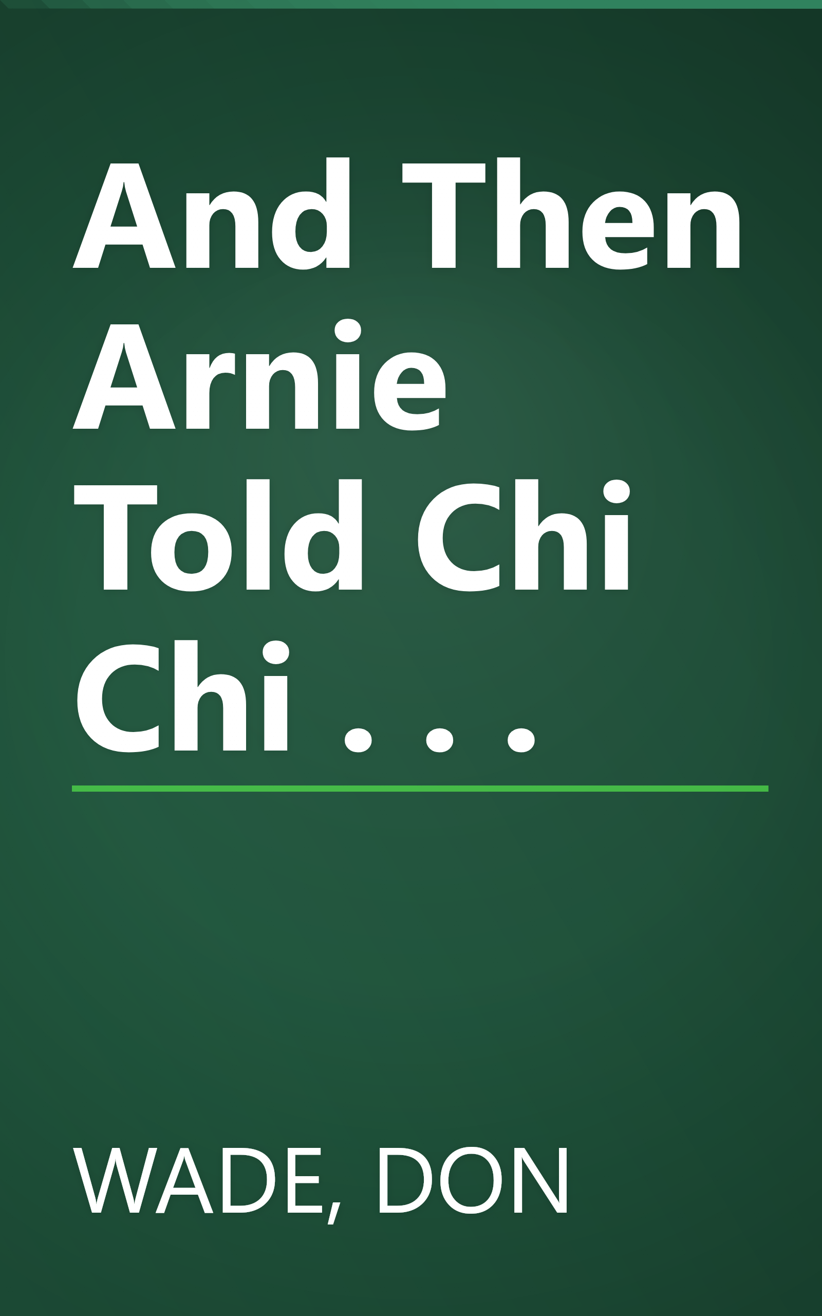 And Then Arnie Told Chi Chi . . . book cover
