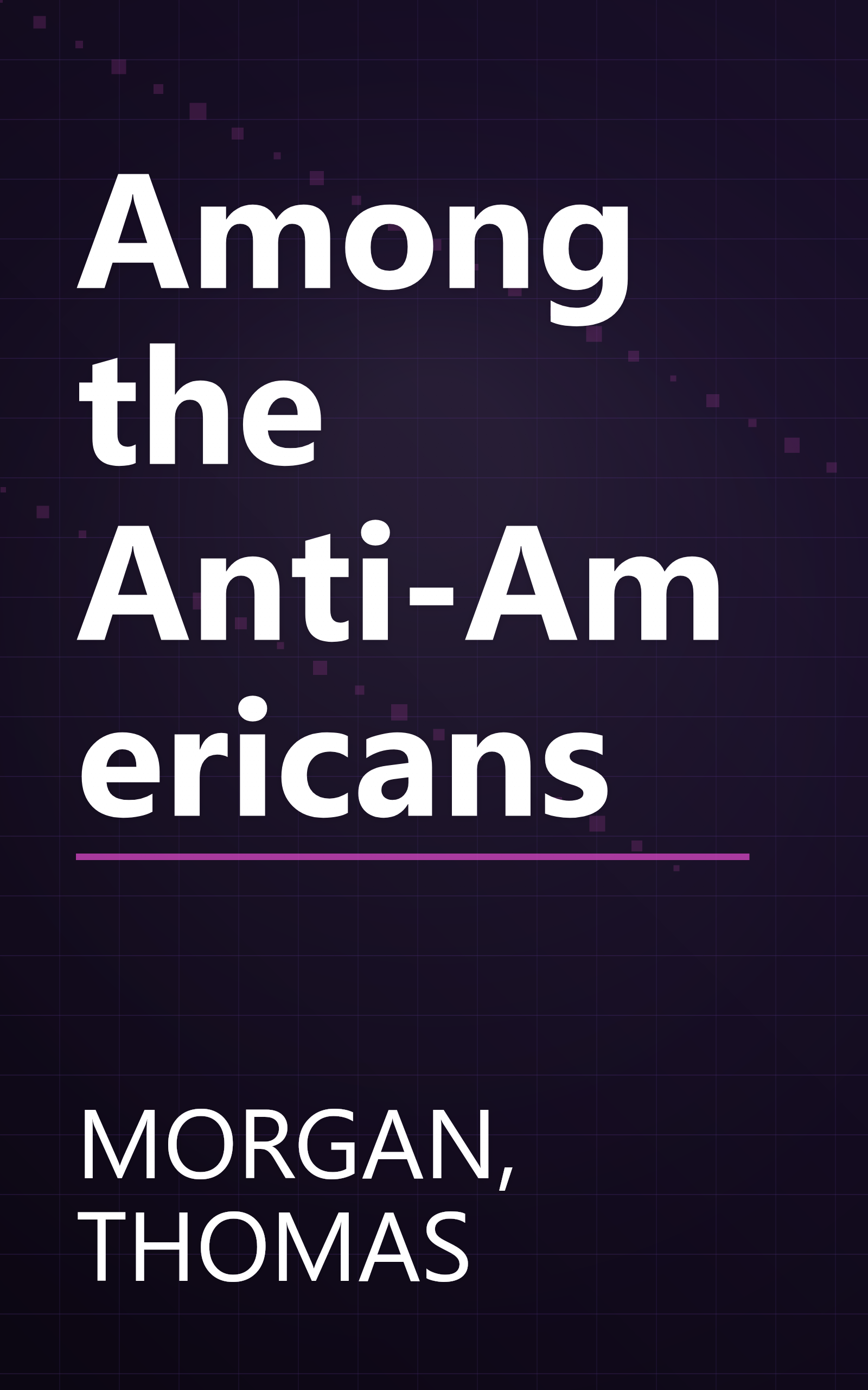 Among the Anti-Americans book cover