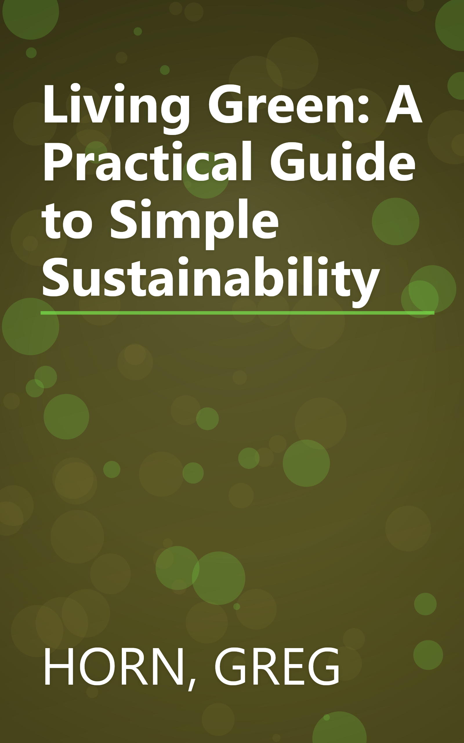 Living Green: A Practical Guide to Simple Sustainability book cover